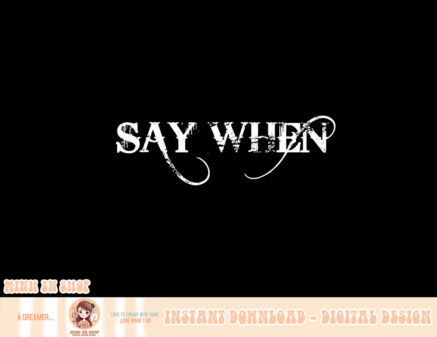 Western Say When png | Inspire Uplift