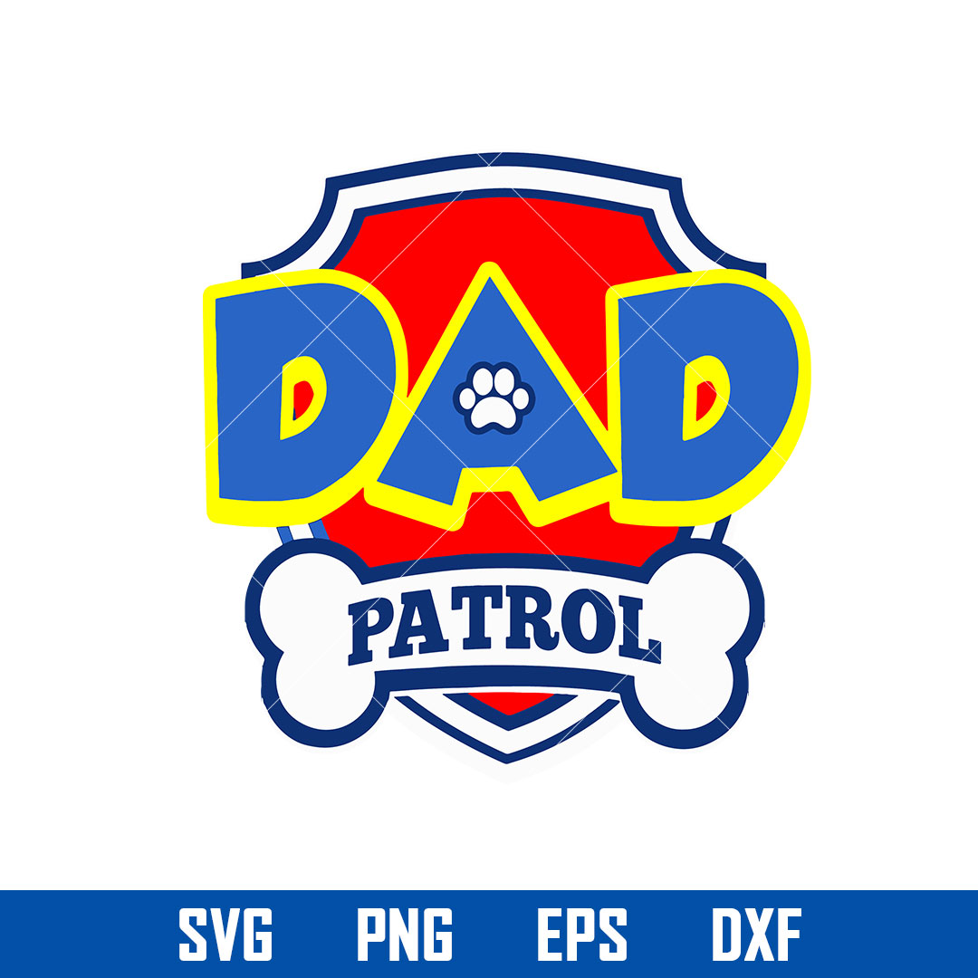 Dad Patrol Svg, Father's Day Svg, Png Dxf Eps Digital File | Inspire Uplift