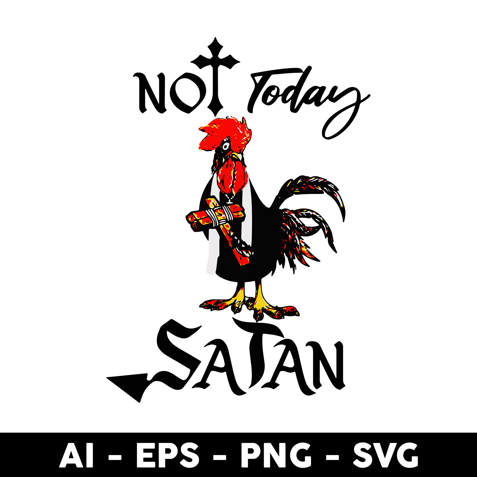 Not Today Satan Chicken Svg, Chicken Svg, Satan Svg, Chicken | Inspire ...