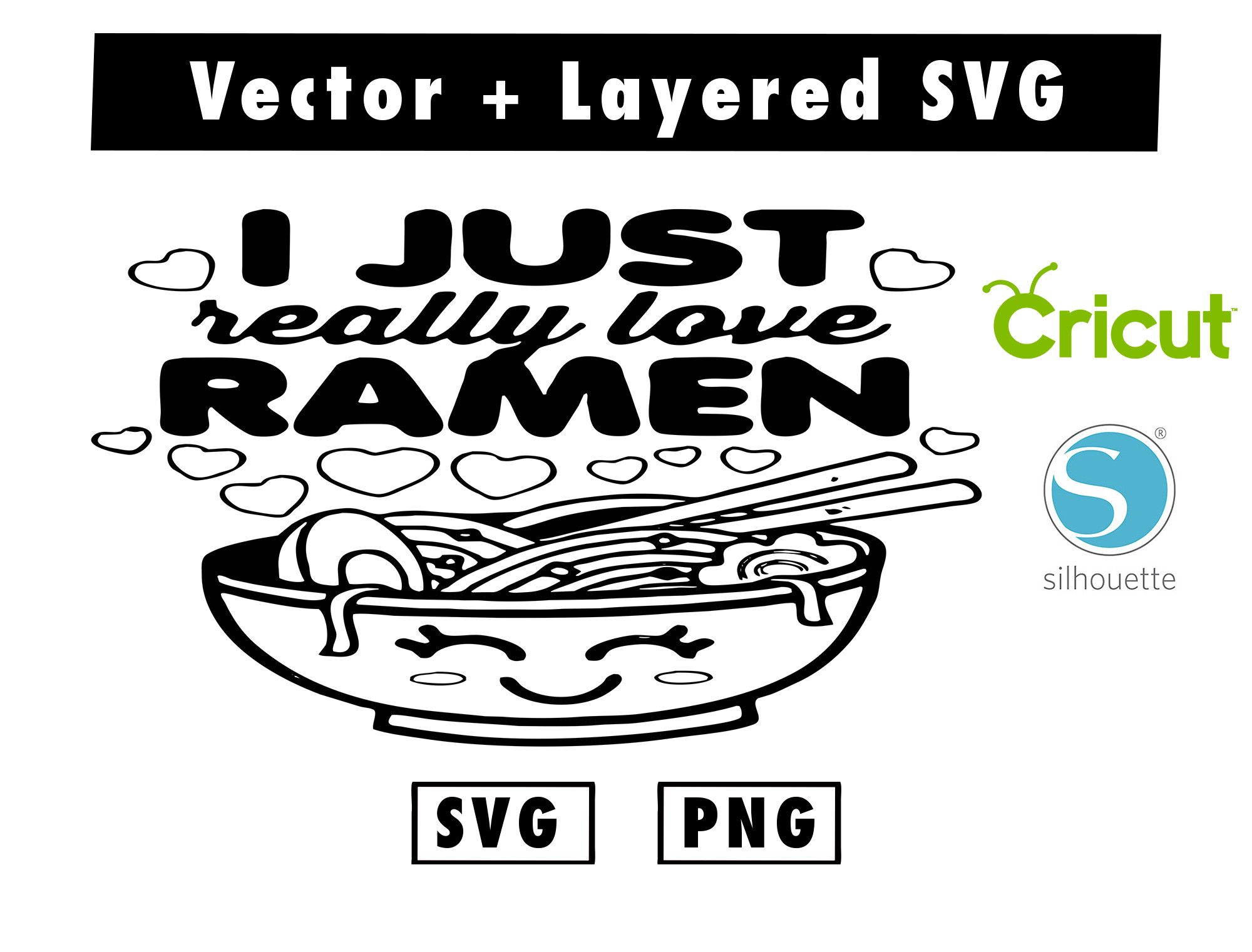 I JUST really love RAMEN svg & png files for cricut machine | Inspire ...