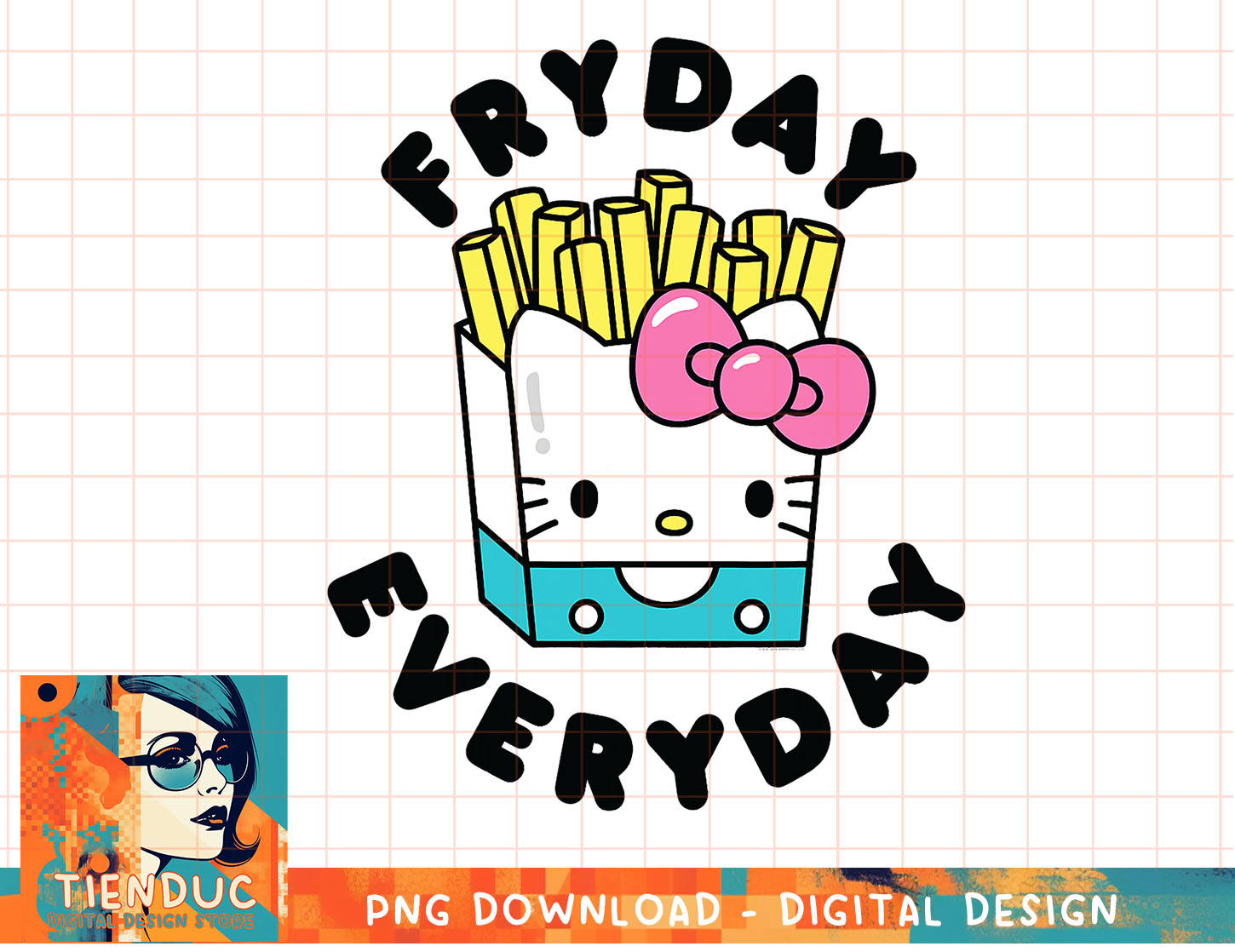 Hello Kitty French Fries Fryday Everyday Friday T-Shirt copy | Inspire ...