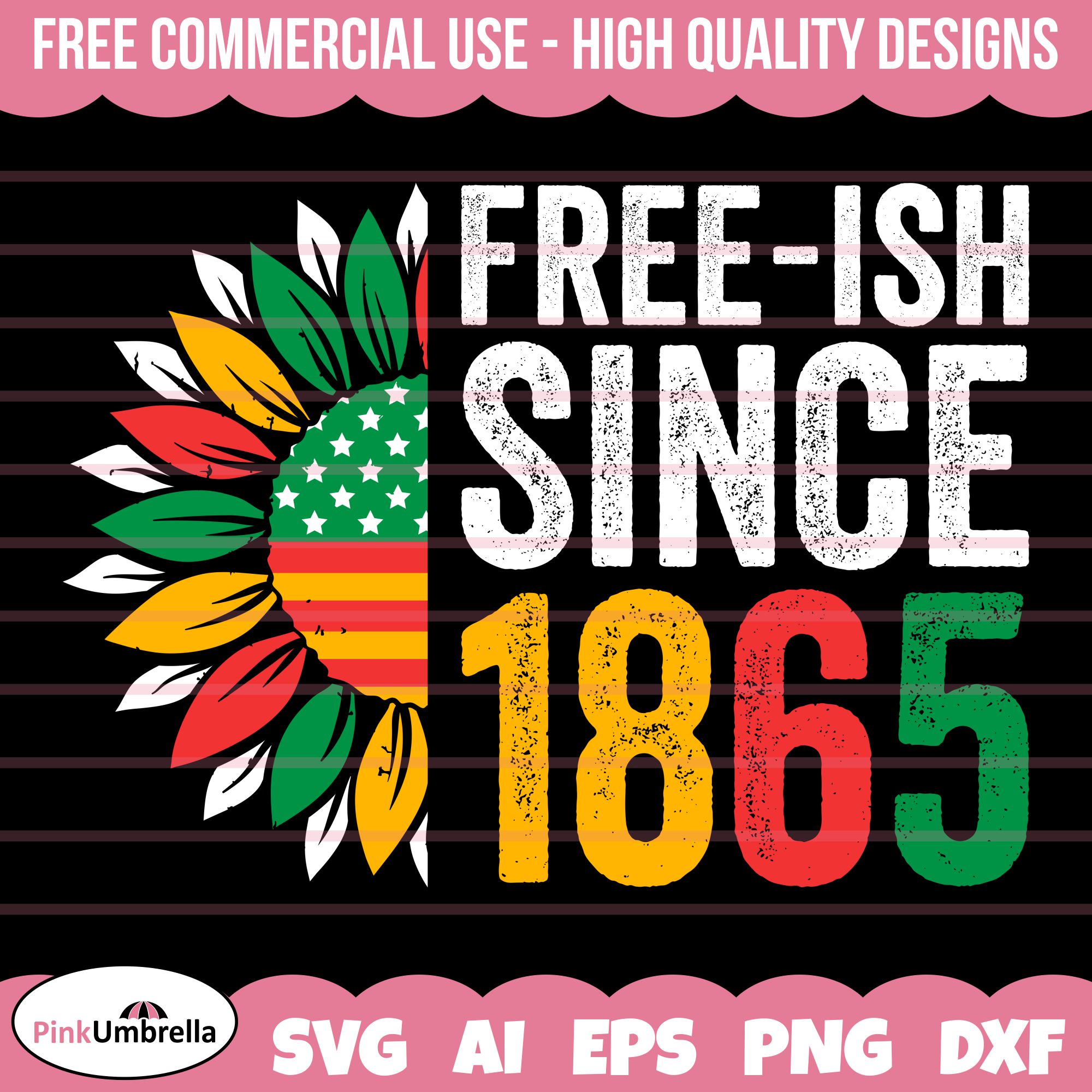Free Ish Since 1865 Svg, Black History Svg, African American - Inspire ...