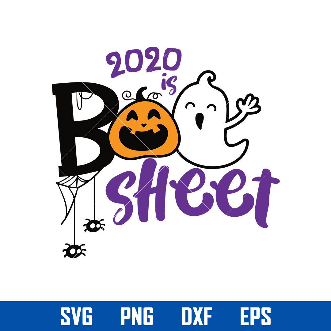 2020 Is Boo Sheet Svg, Boo Sheet Svg, Halloween Svg, Png Dxf | Inspire ...