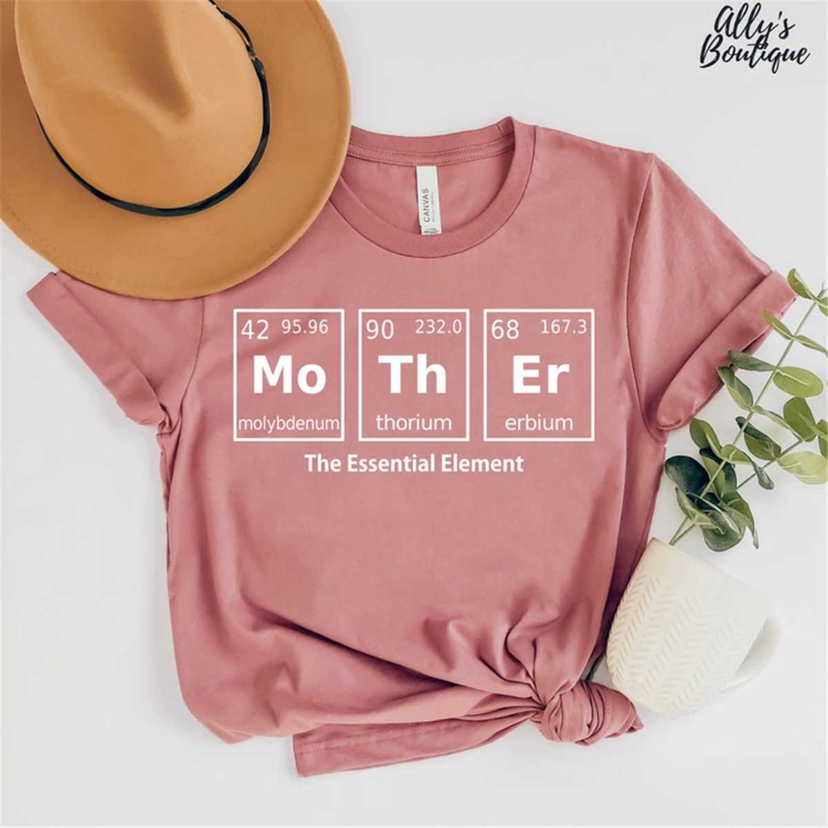 Mothers Day Funny Science Shirt/MoThEr The Essential Element | Inspire ...