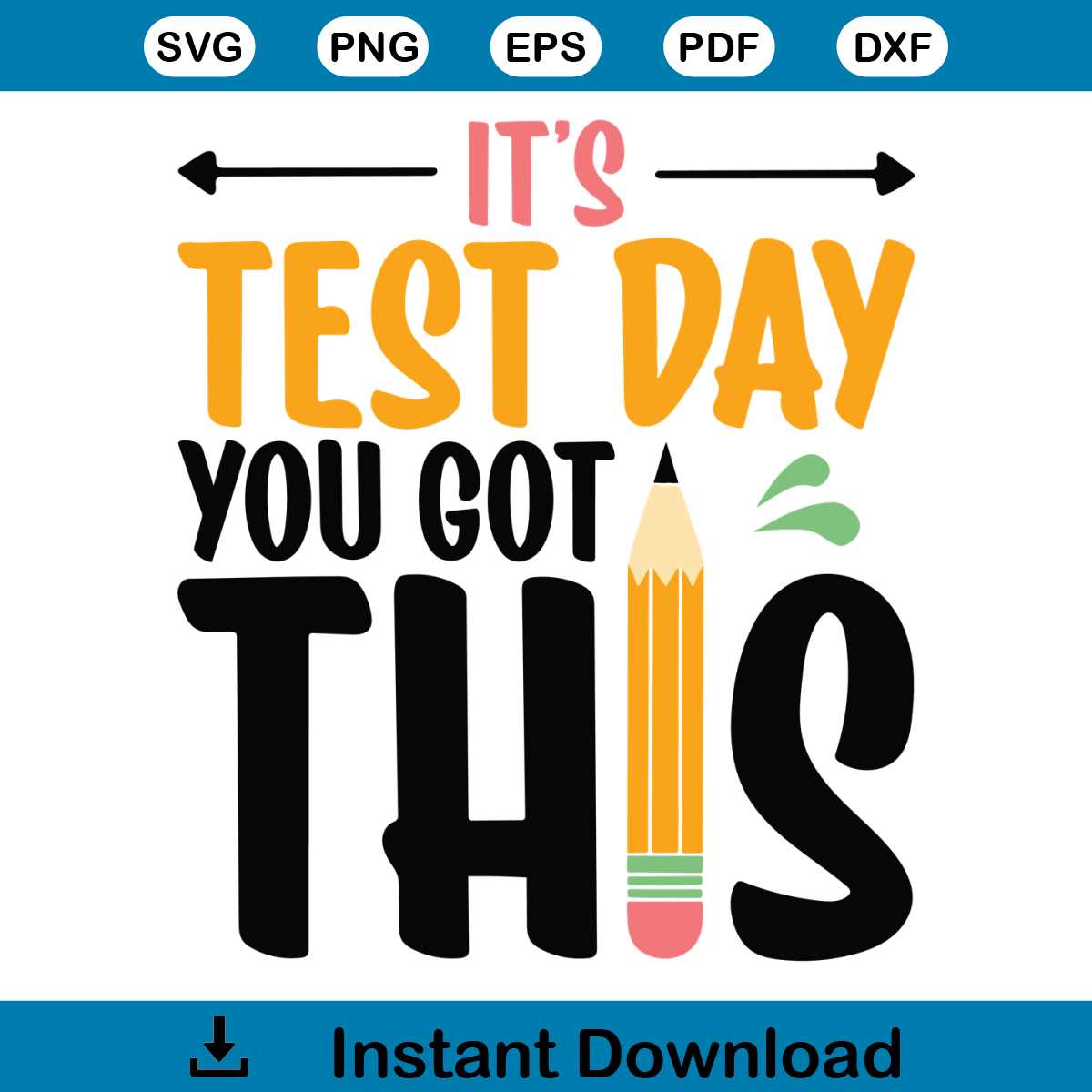 Its Test Day You Got This Shirt Design SVG Testing Gift Grap | Inspire ...