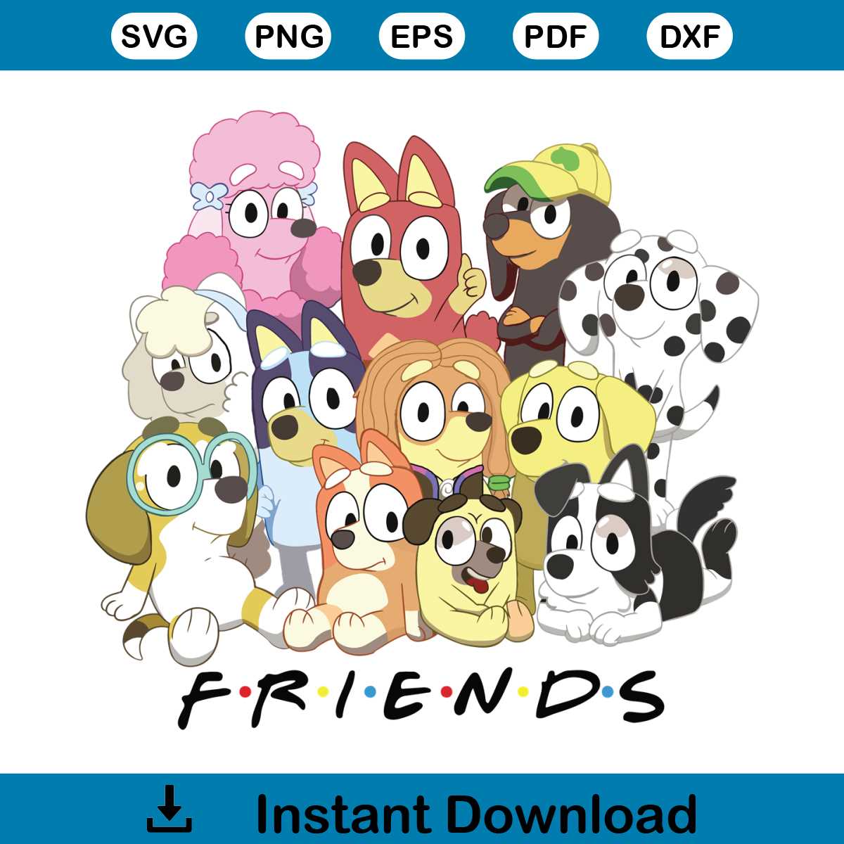 Funny Bluey And Friends Bluey Family Tshirt Design SVG File - Inspire ...