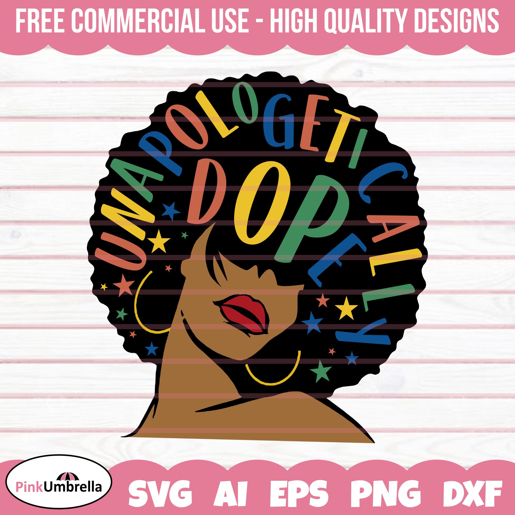 Unapologetically Dop Svg, Black History Svg, African America | Inspire ...