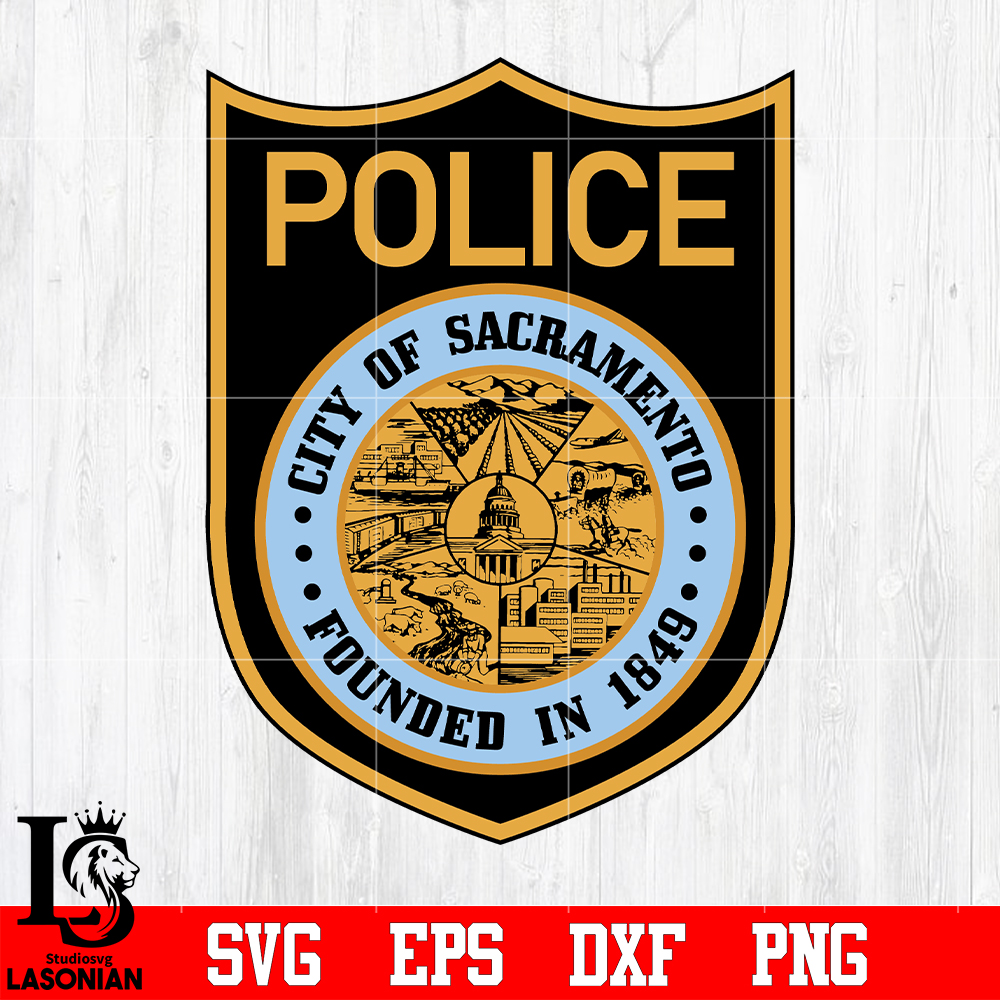 Badge Police City of sacramento founded in 1849 svg eps dxf | Inspire ...