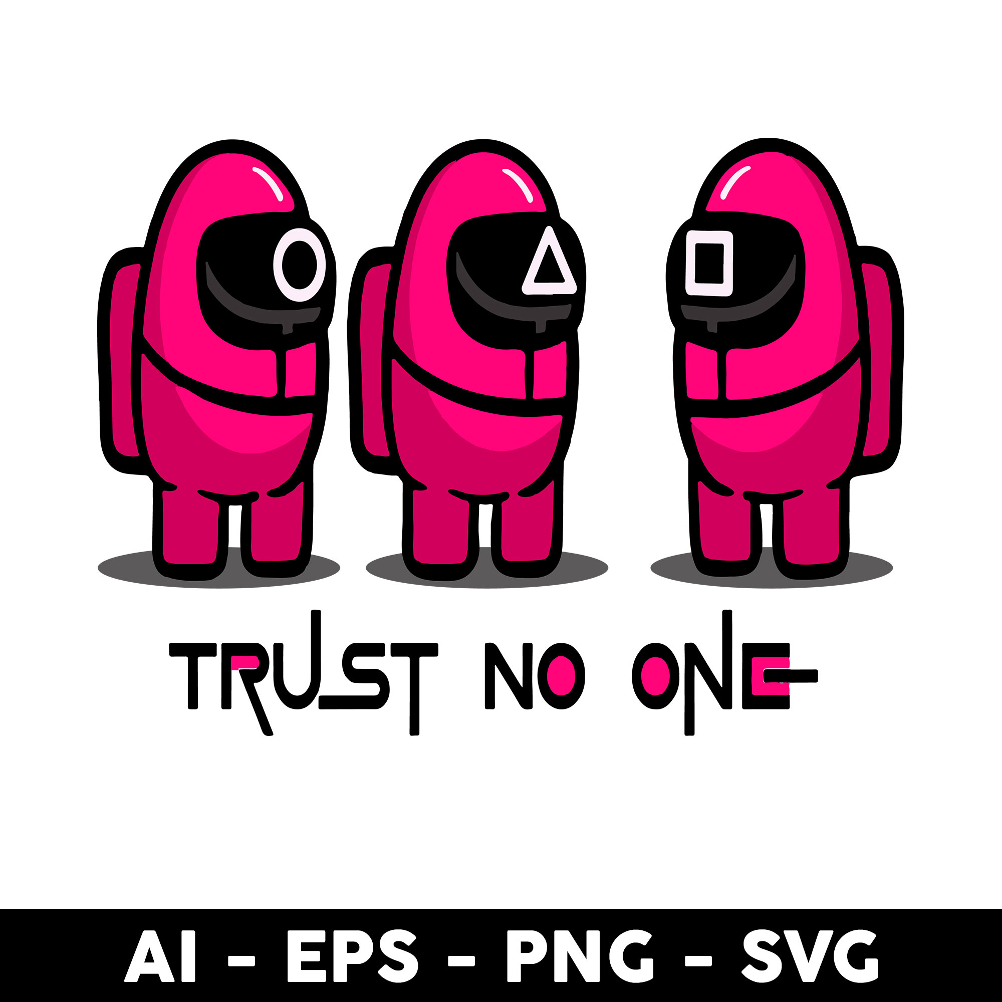 Among Us Squid Game Trust No One Svg, Among Us Svg, Png Dxf | Inspire ...