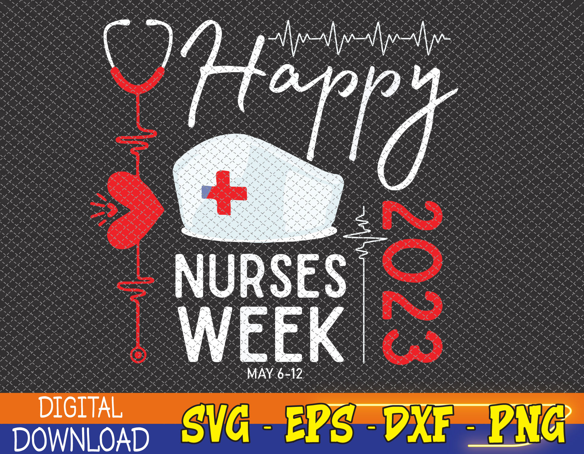 Nurse Appreciation Week, Happy National Nurses Week 2023 Svg - Inspire ...