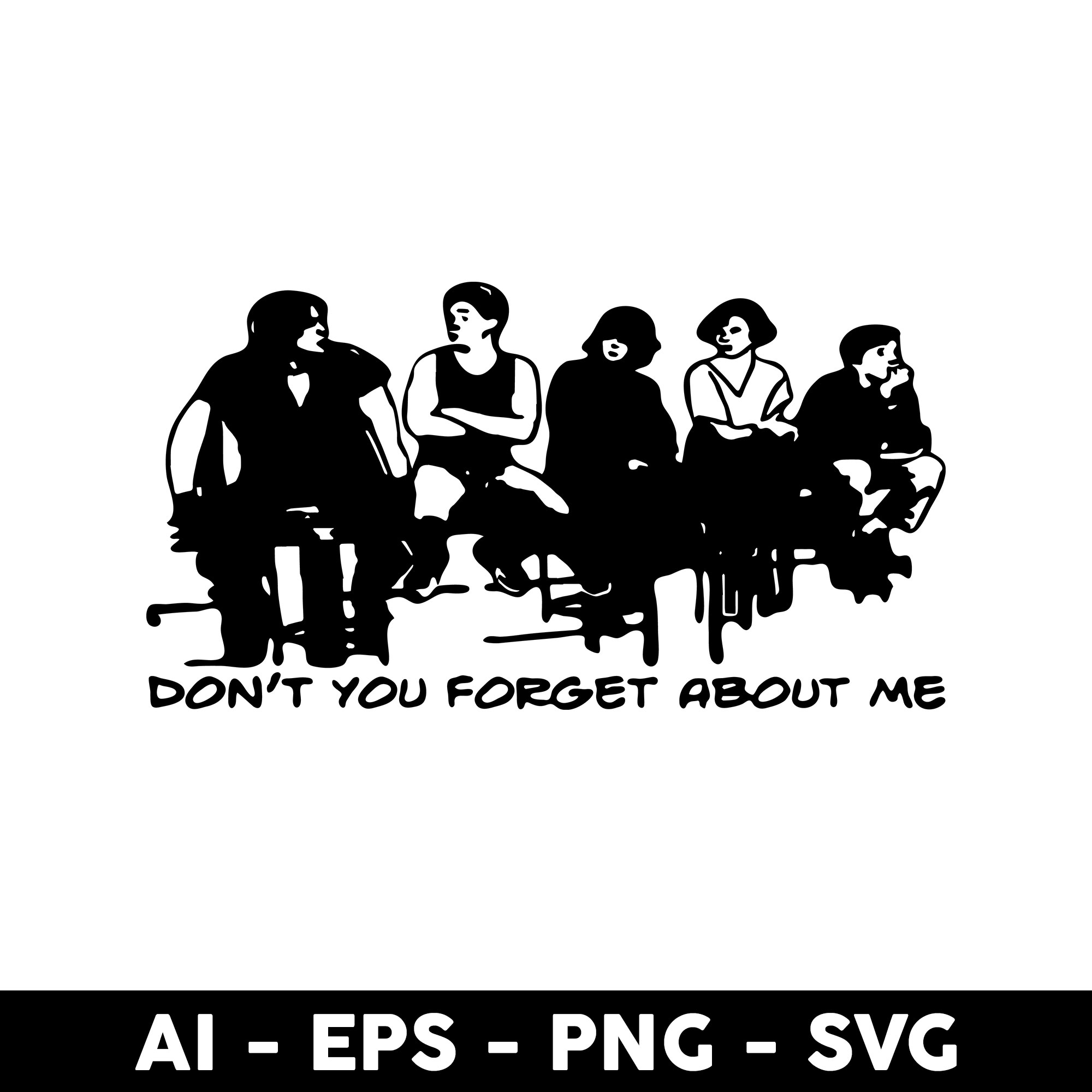 Breakfast Club Throwback Don_t You Forget About Me Svg, Brea | Inspire ...