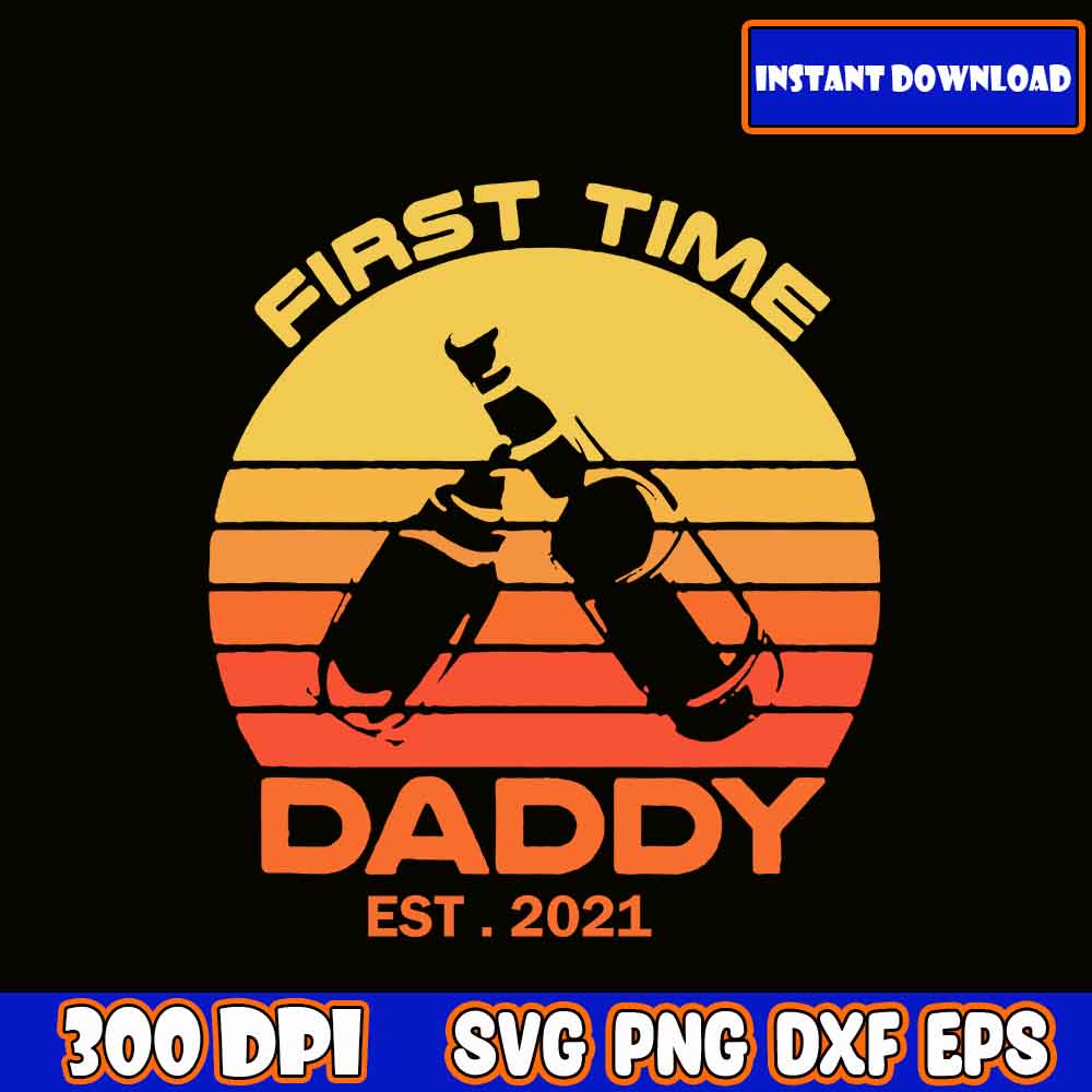 First Time Daddy EST.2021 SVG I Fathers Day Svg Bundle | Dad | Inspire ...