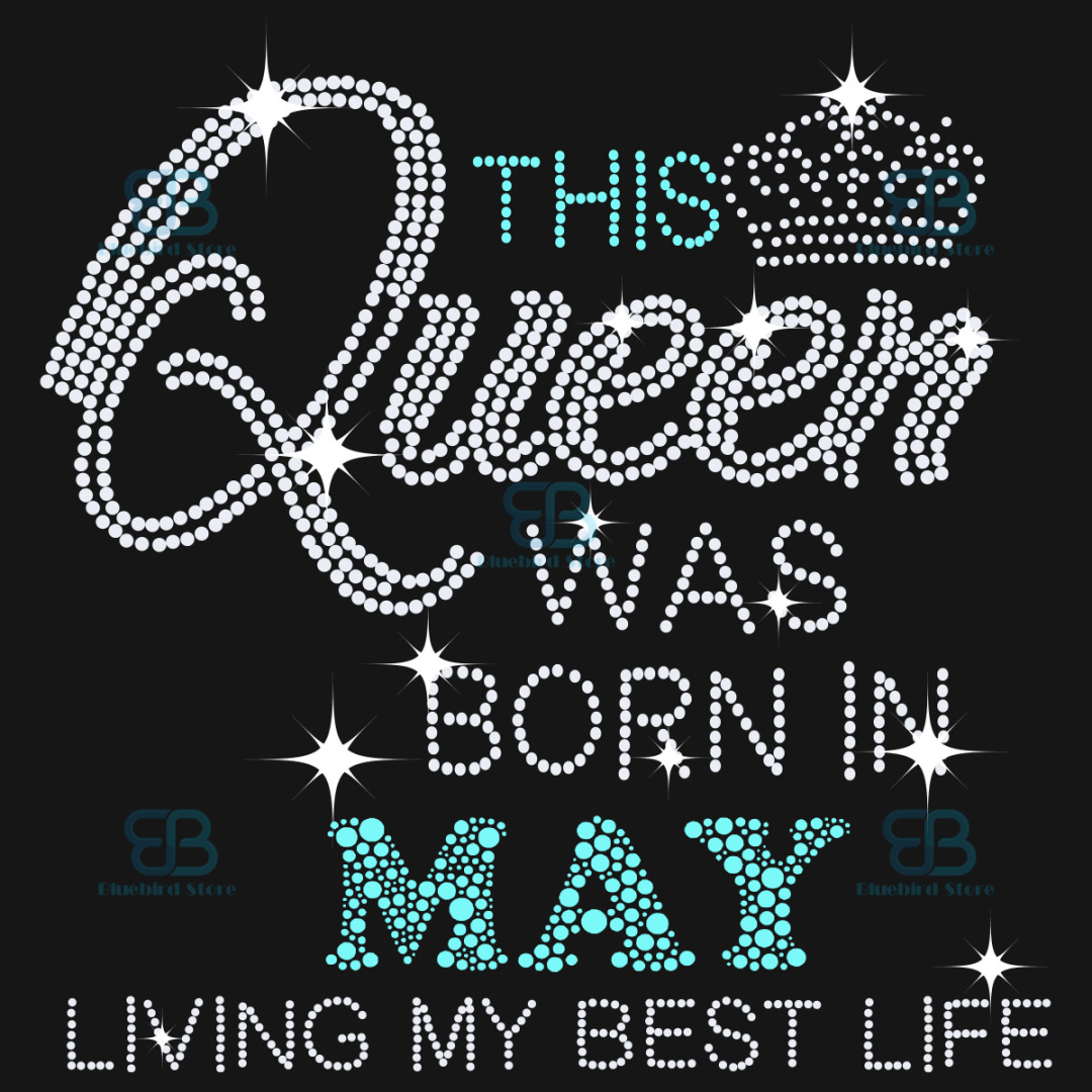 This Queen Was Born In May Svg, Birthday Svg, Birthday Queen | Inspire ...