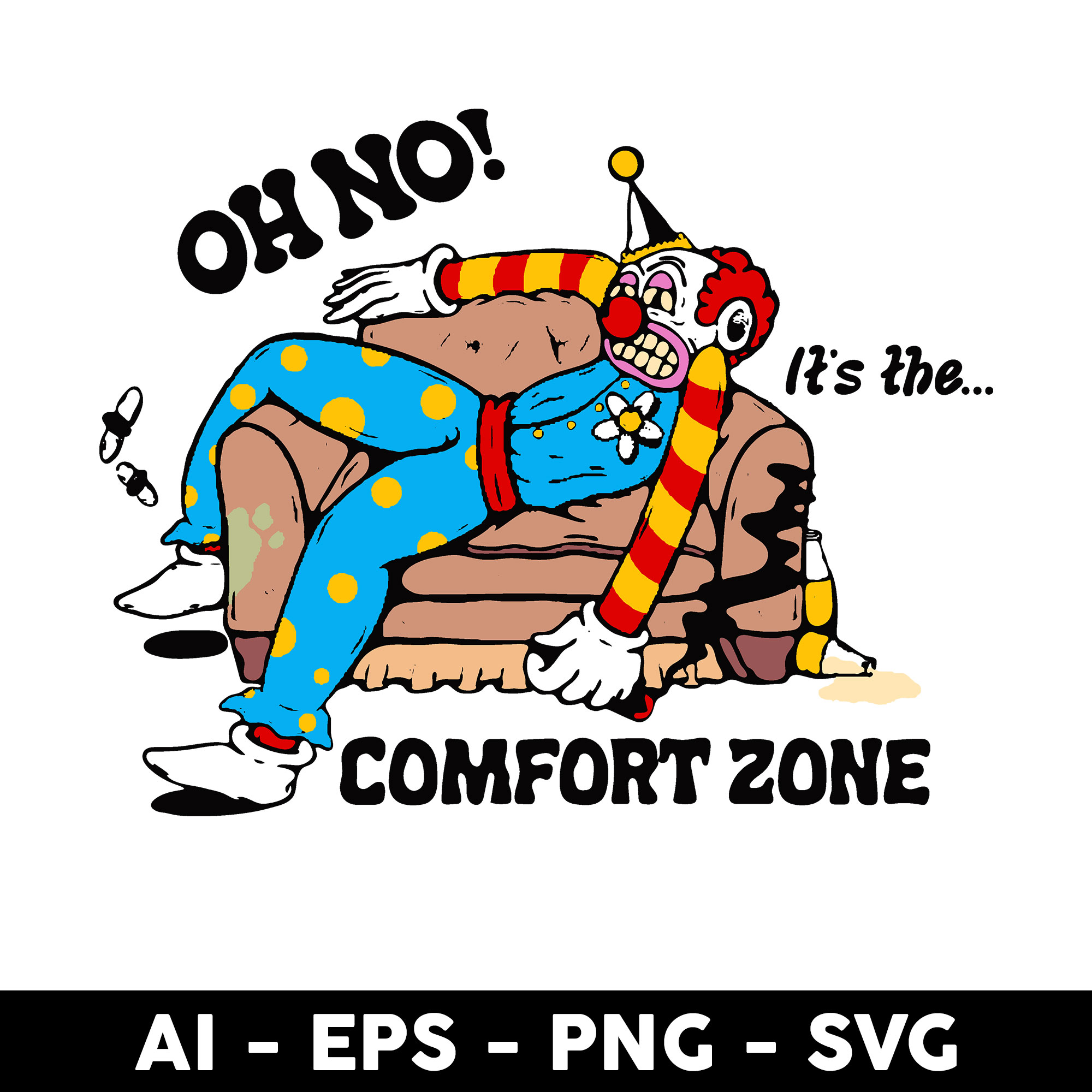 Oh No It's The Comfort Zone Svg, Clown Svg, Png Dxf Eps File | Inspire ...