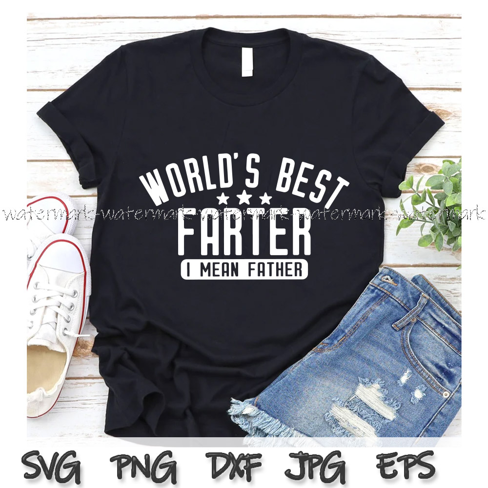 Worlds Best Farter I Mean Father Svg, Fun Tshirt for Fathers | Inspire ...