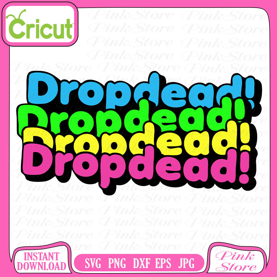 Drop Dead Svg, Drop Dead Logo Svg, Svg Files, Cricut, Craft | Inspire ...