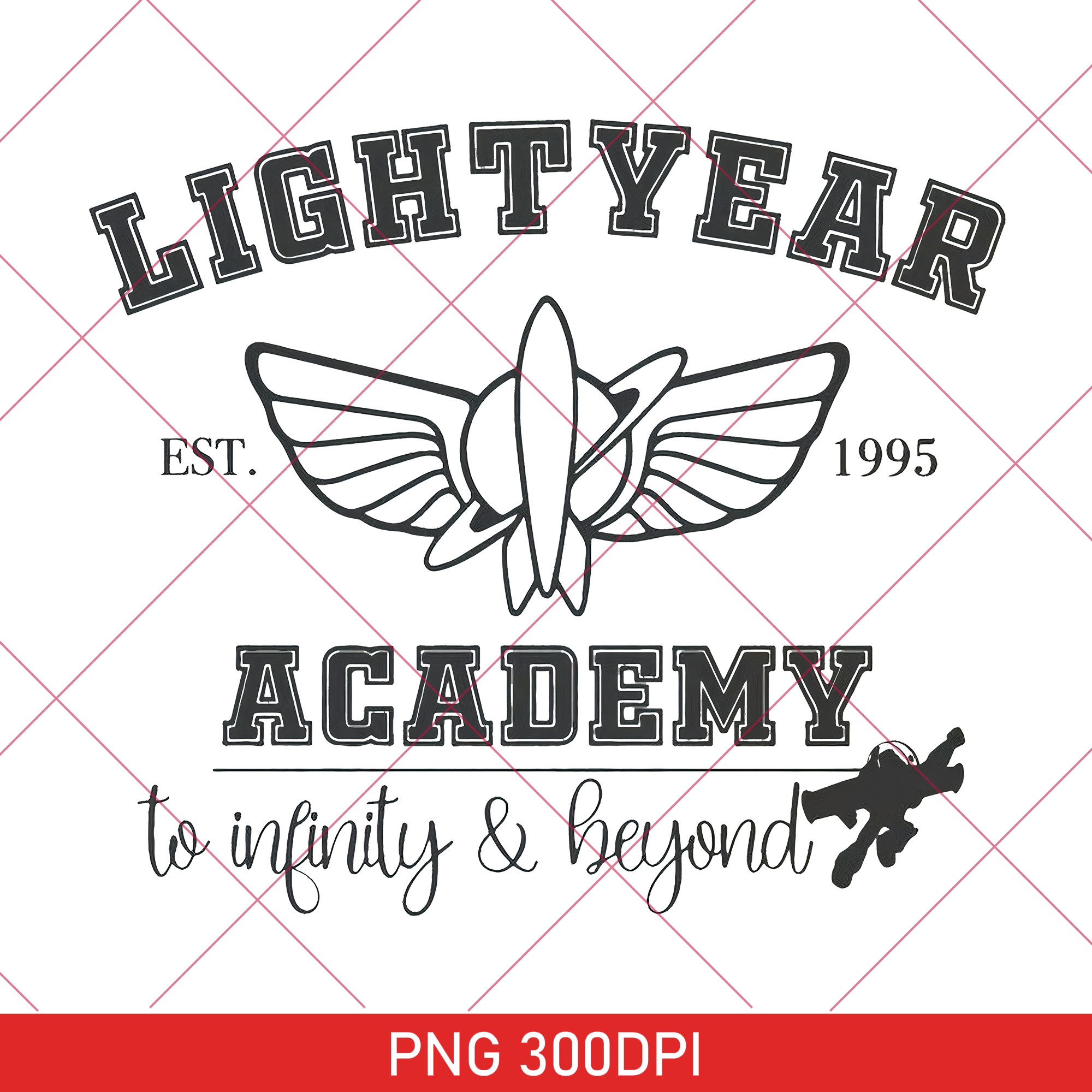 Lightyear Academy Est 1995 To Infinity And Beyond PNG, Buzz | Inspire ...