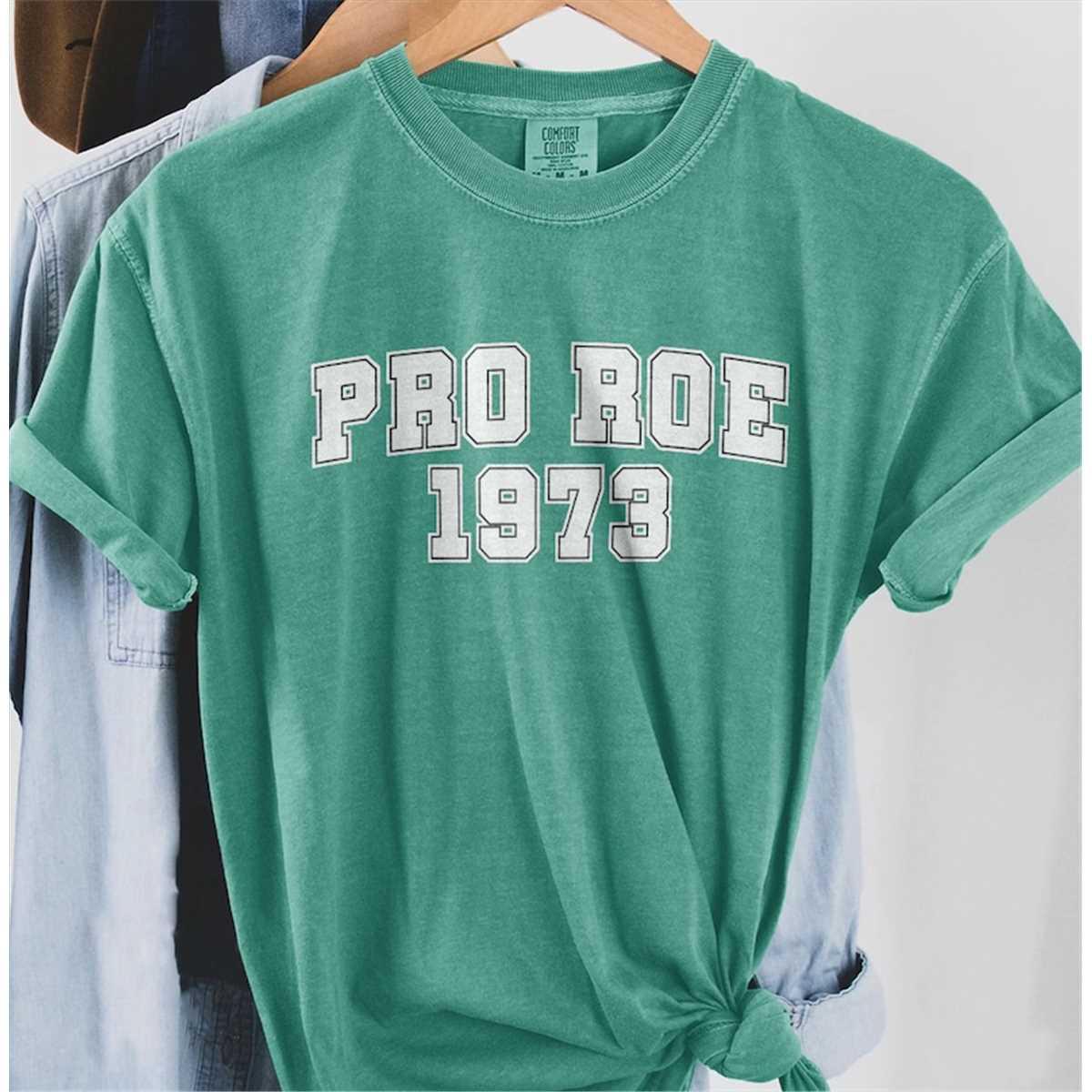 Comfort Colors Pro Roe 1973 Shirt, Pro Choice Tshirt, Roe v - Inspire ...