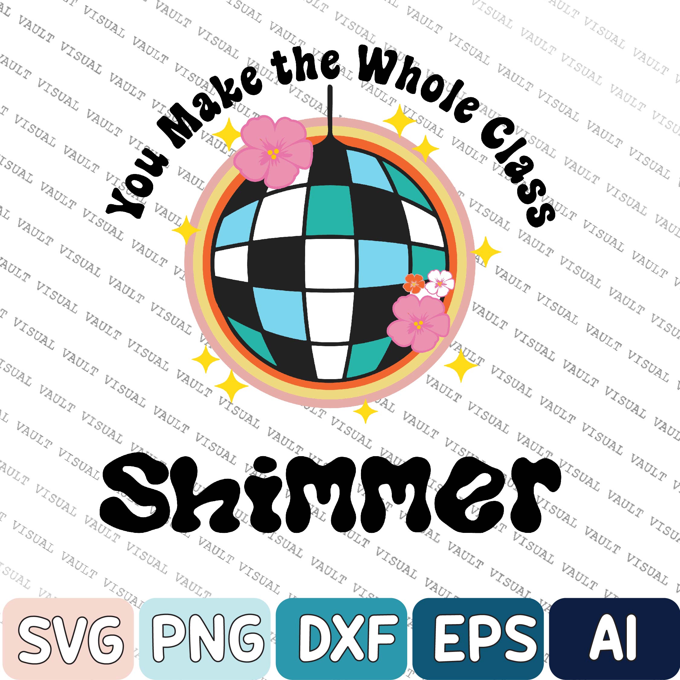 Retro Teacher Svg, You Make The Whole Class Shimmer Svg, Tea - Inspire ...