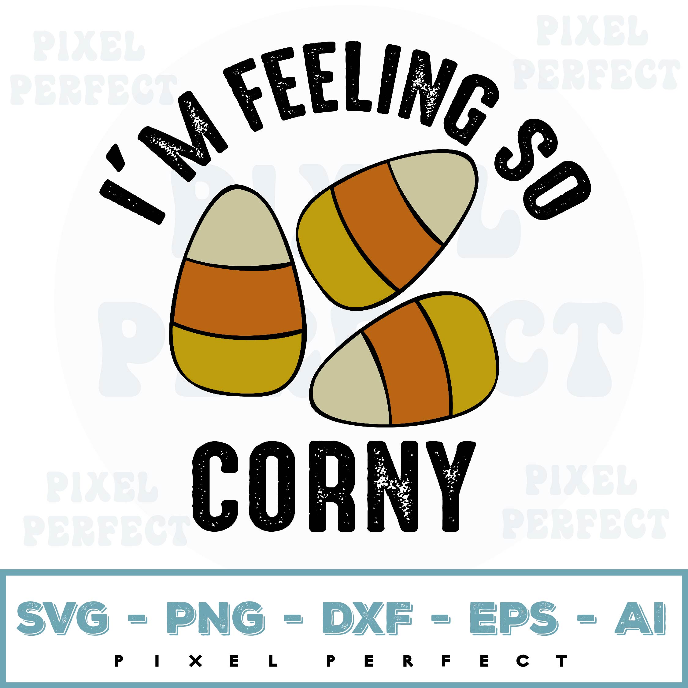 I'm Feeling So Corny Svg, Feeling Svg | Inspire Uplift