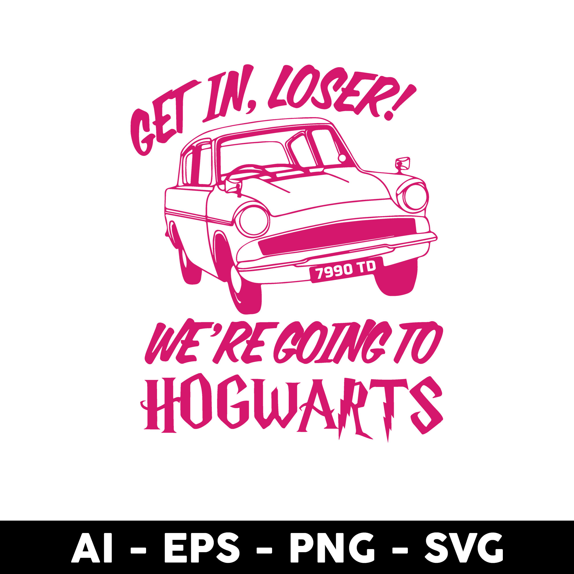 Get In Loser We're Going Hogwarts Svg, Hogwarts Svg, Hallowe | Inspire ...