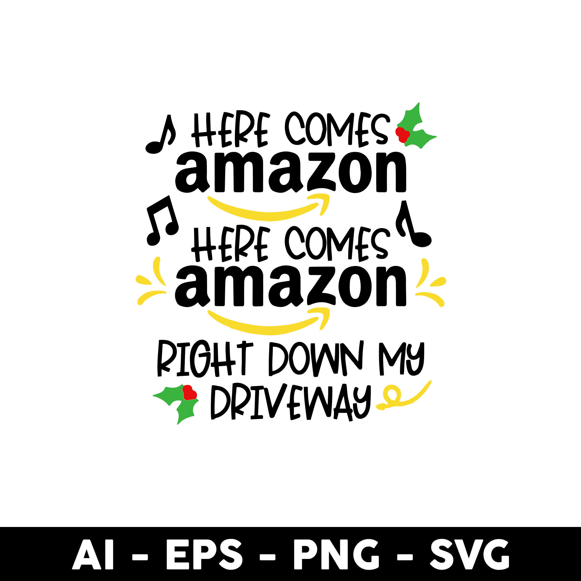 Here Comes Amazon Right Down My Driveway Svg, Png Dxf Eps Fi | Inspire ...