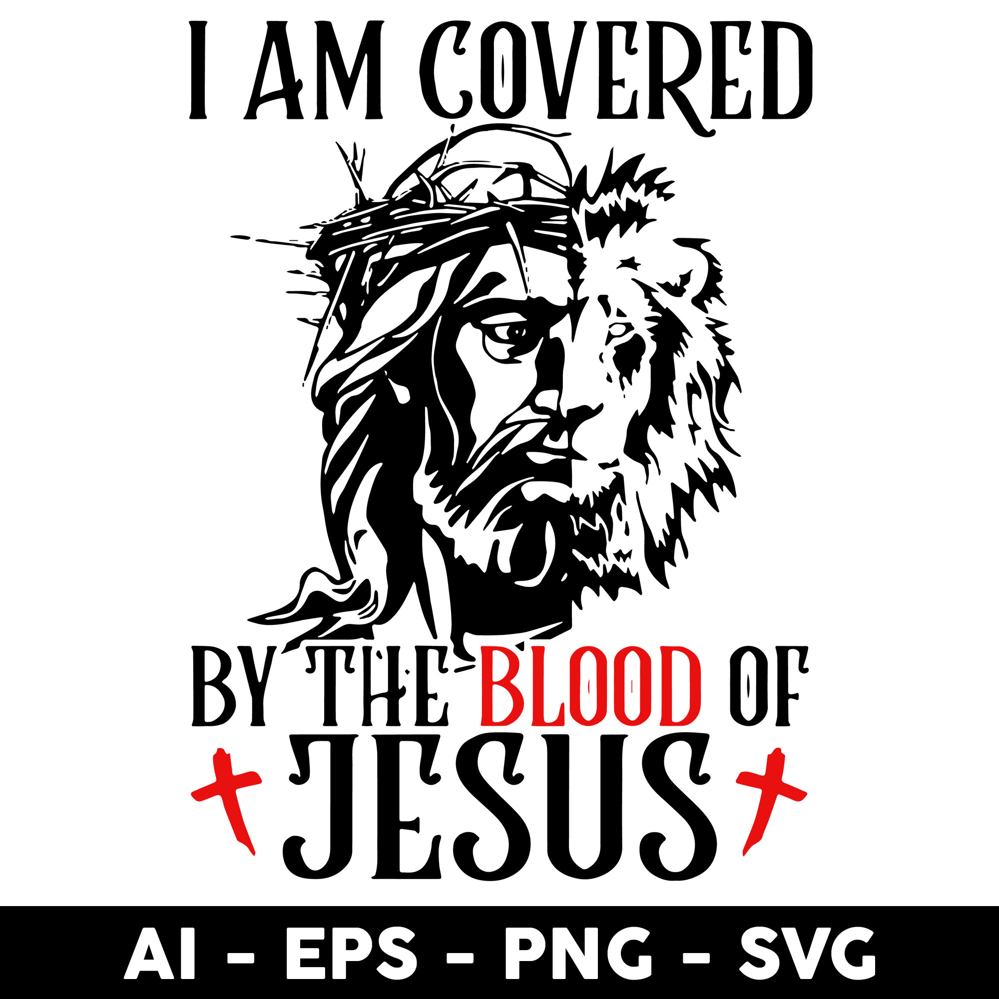 I Am Covered By The Blood Of Jusus Svg, Jusus Svg, Png Dxf E | Inspire ...