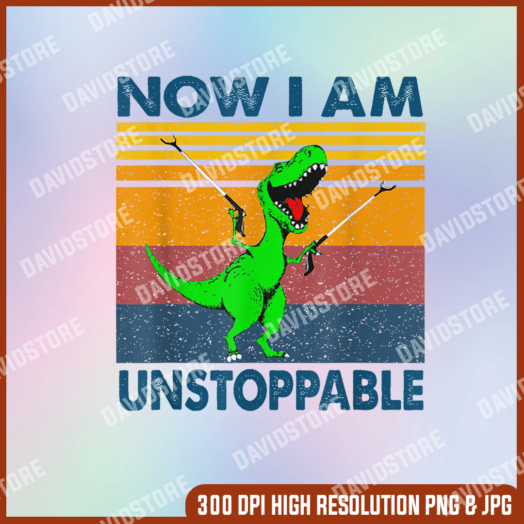 Now I'm Unstoppable Png, T-Rex Inspirational Png, Motivation - Inspire ...