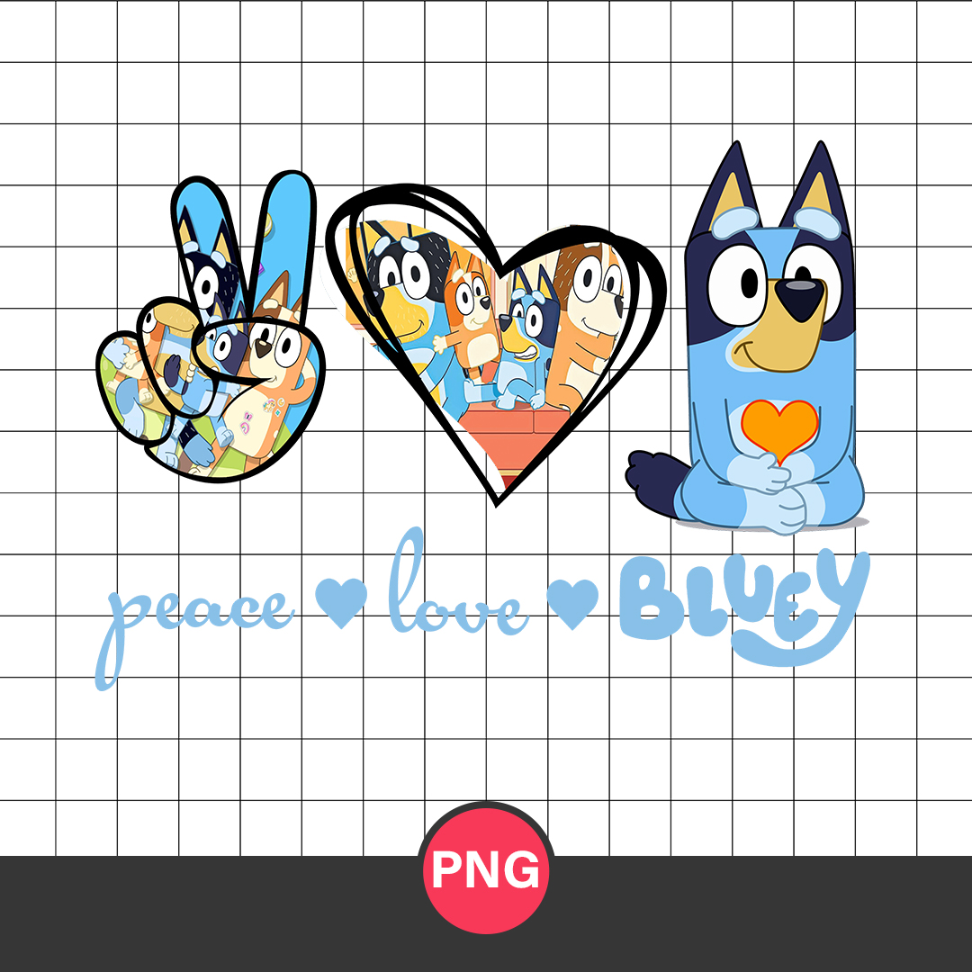 Peace Love Bluey Png, Love Bluey Png, Bluey Png, Cartoon Png | Inspire ...