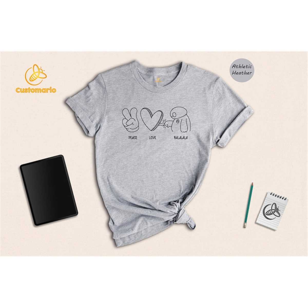 Peace Love Balalala T-shirt, Cute Baymax Gift, Disney Family | Inspire ...