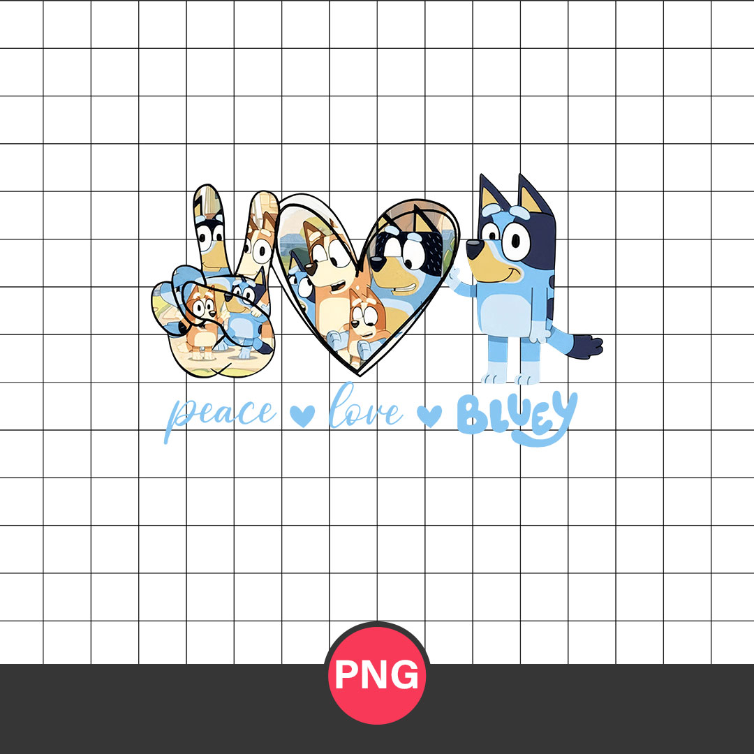 Peace Love Bluey Png, Love Bluey Png, Bluey Png, Cartoon Png | Inspire ...
