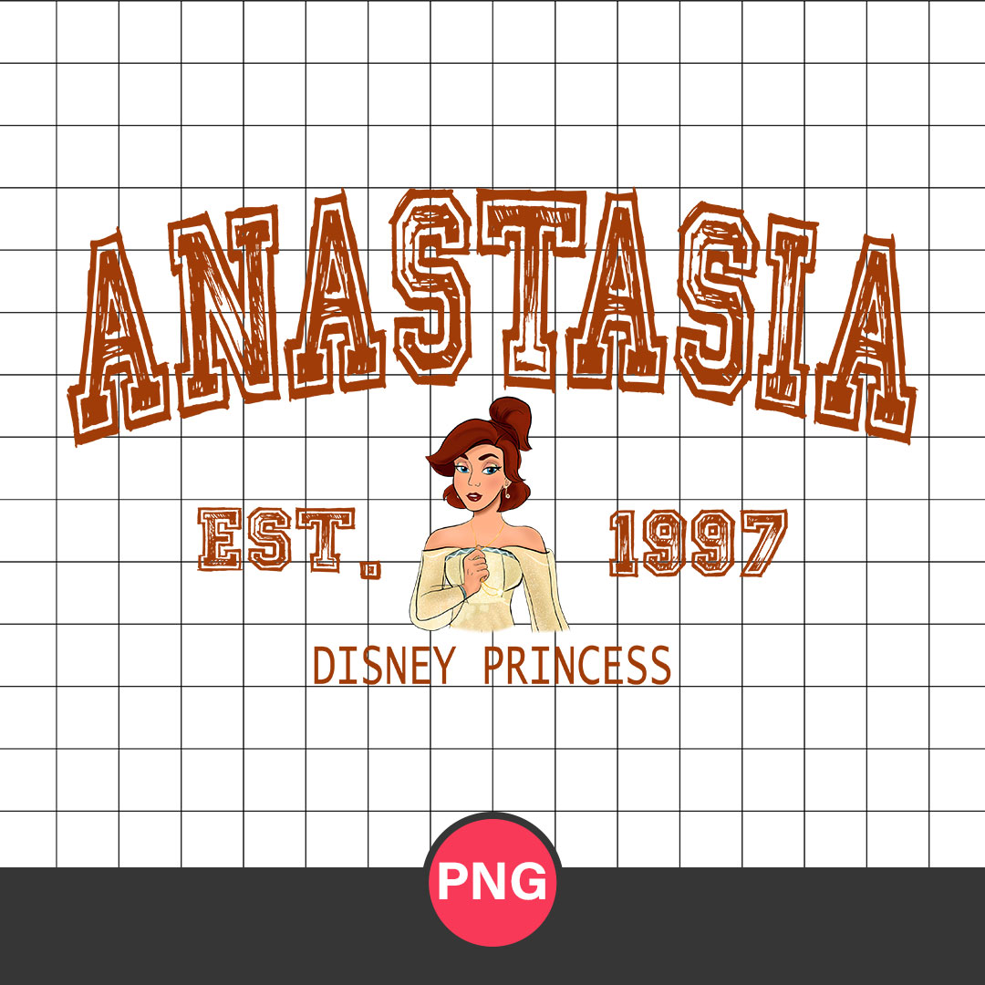 Anastasia Est 1997 Disney Princess Png Princess Family Trip Inspire