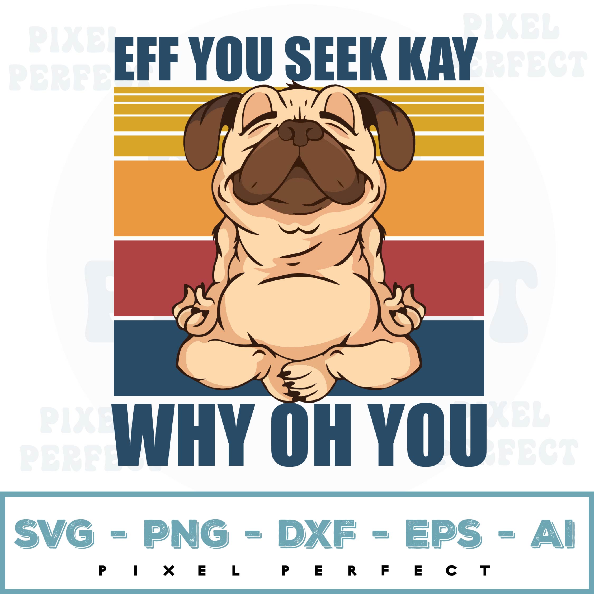 Eff You See Kay Why Oh You Svg, Dog Design Instant Download, - Inspire ...
