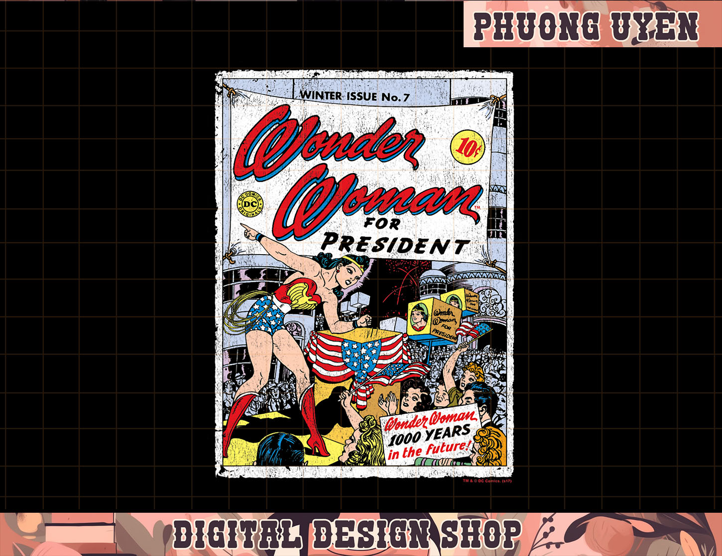 Wonder Woman For President png, sublimate | Inspire Uplift