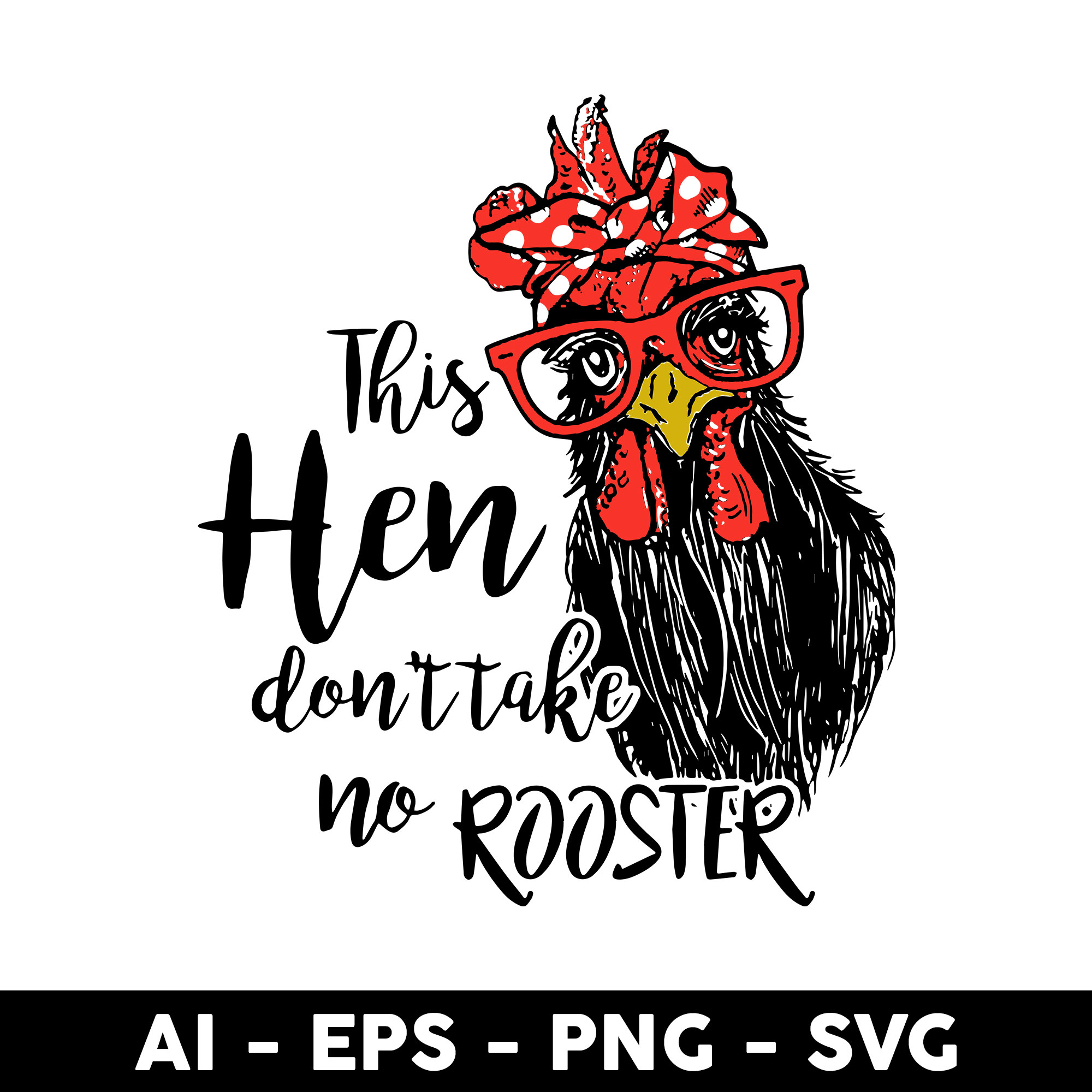 This Hen Dont Take No Rooster Svg, Chicken Svg, Mother's Day - Inspire ...