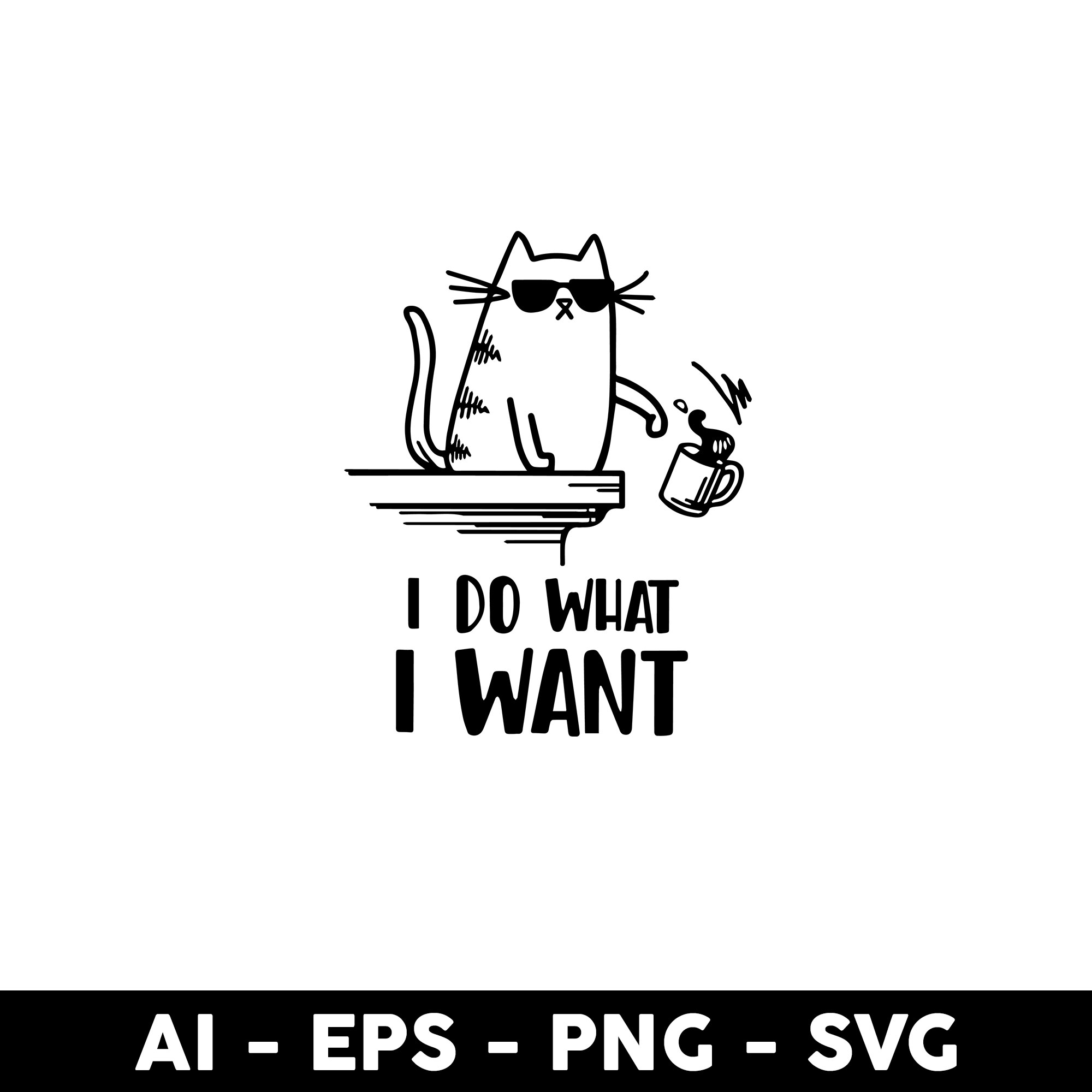 Cat I Do What I Want Svg, I Do What I Want Svg, Cat Svg, Ani | Inspire ...