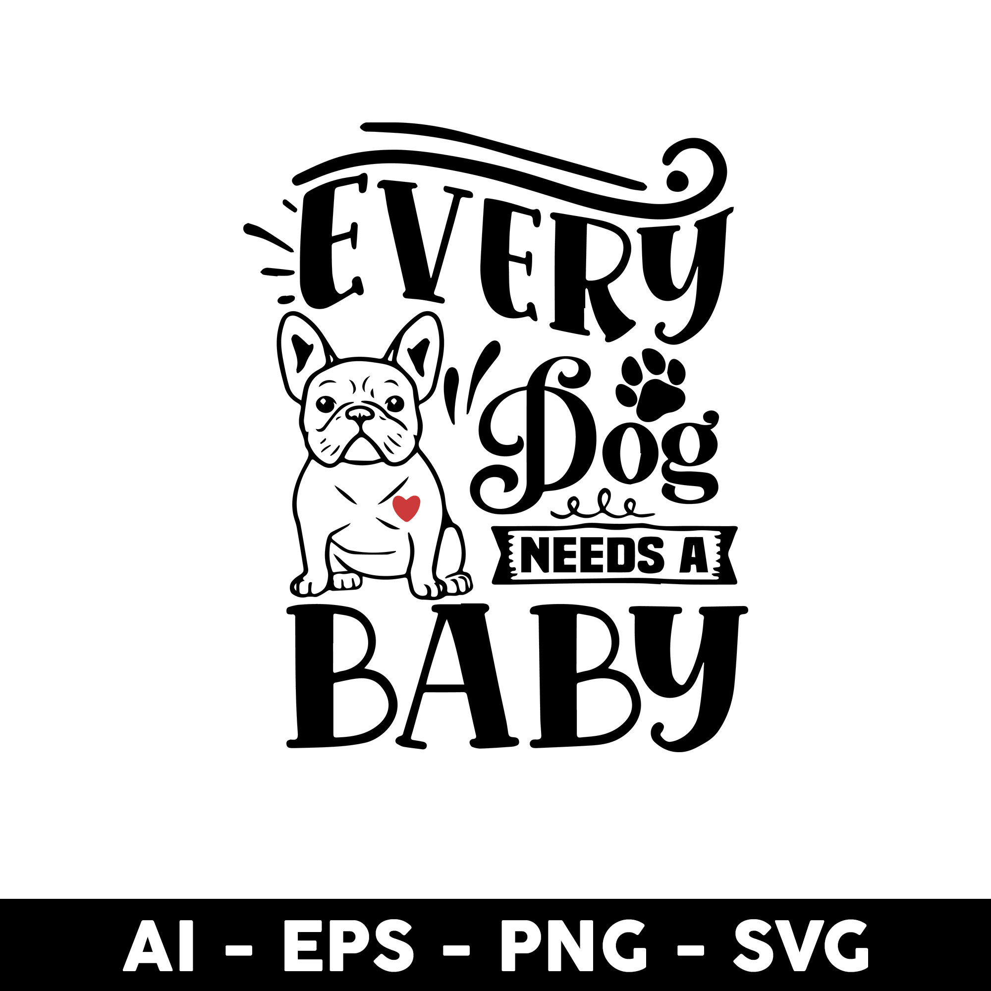 Every Dog Needs A Baby Svg, Bady Dog Svg, Cartoon Dog Svg, C | Inspire ...