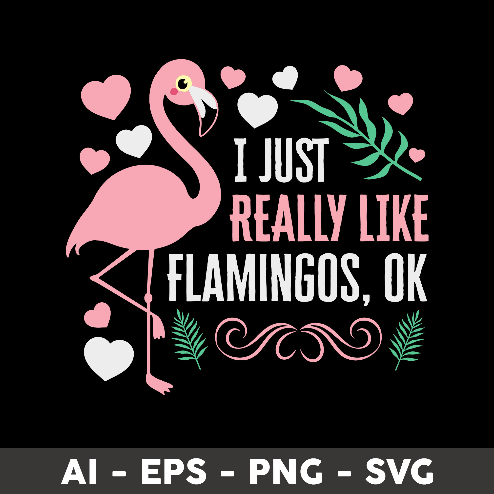 I Just Really Like Flamingos Ok Svg, Flamingo Svg, Heart Svg | Inspire ...