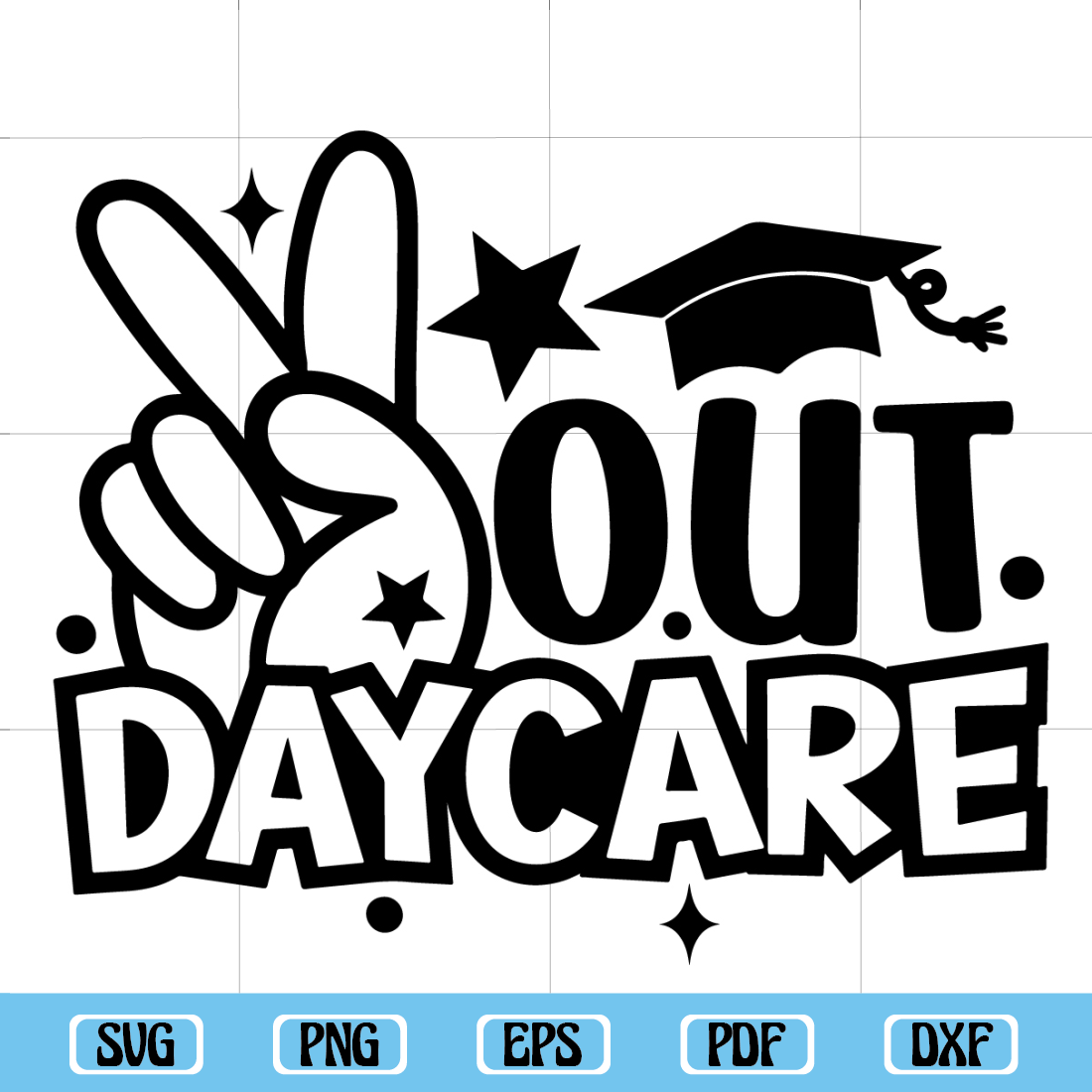 Last Day of Daycare Svg, Graduation Svg, Out of Daycare, Day - Inspire ...