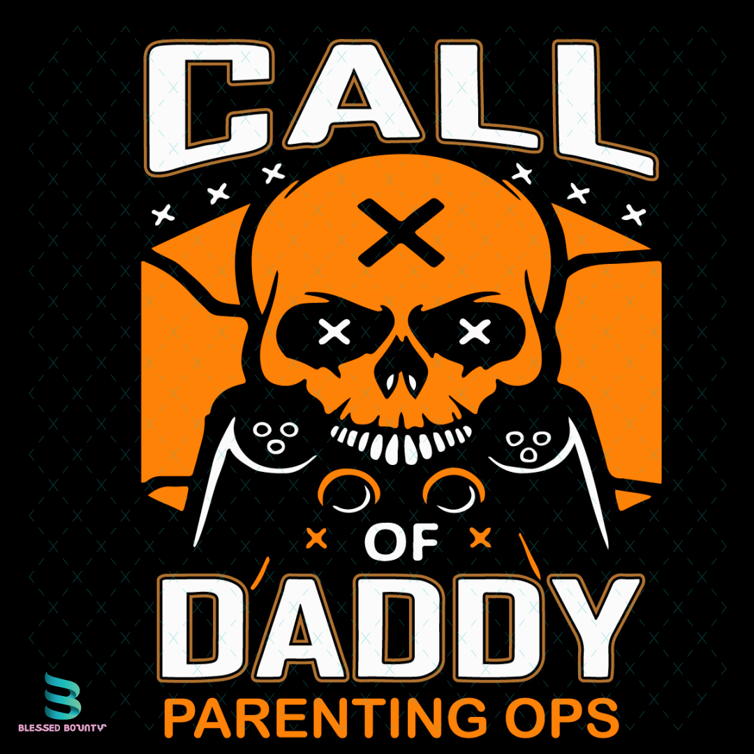 Call Of Daddy Parenting Ops Svg, Fathers Day Svg, Daddy Svg, - Inspire ...