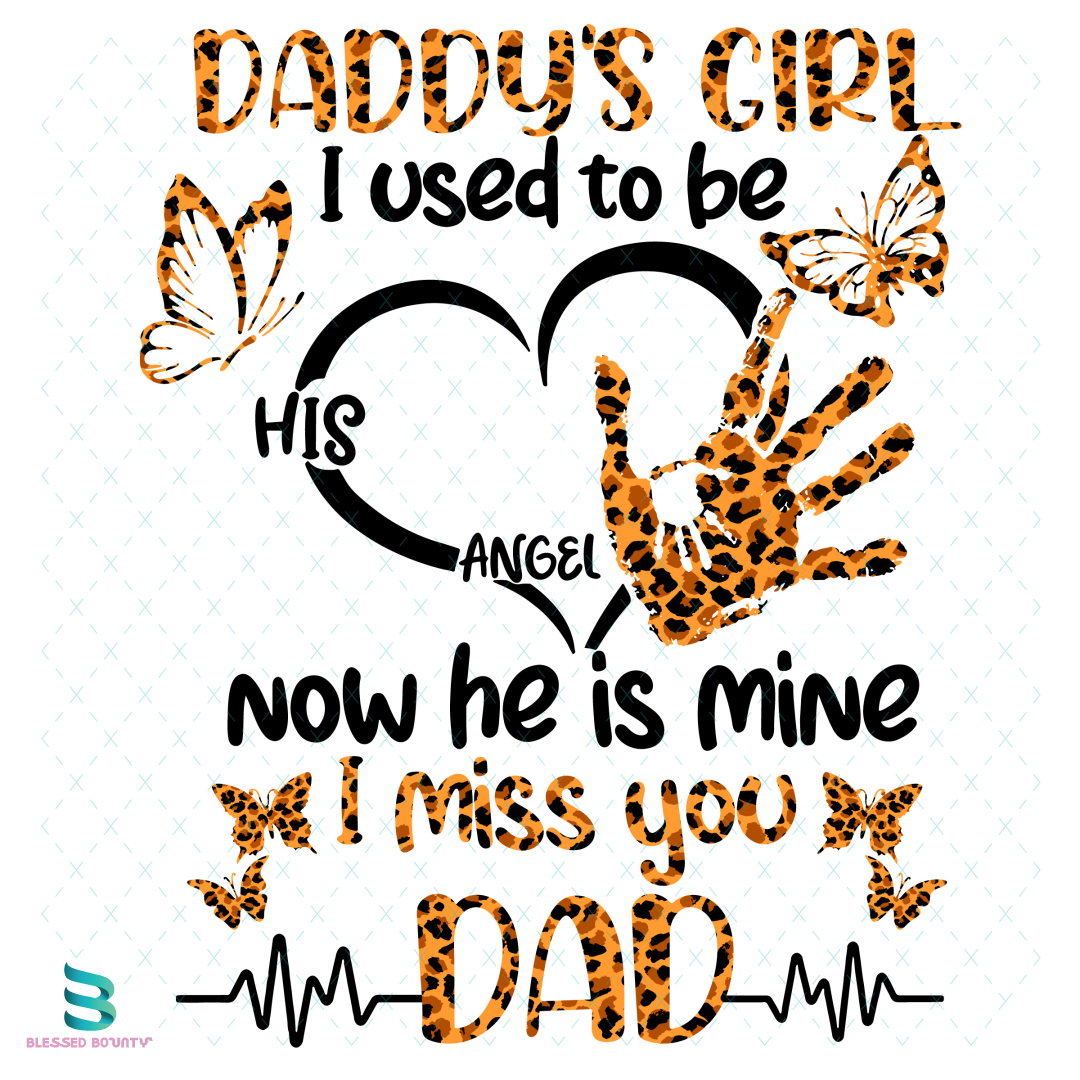 Daddys Girl I Used To Be His Angel Now He Is Mine I Miss You Inspire Uplift