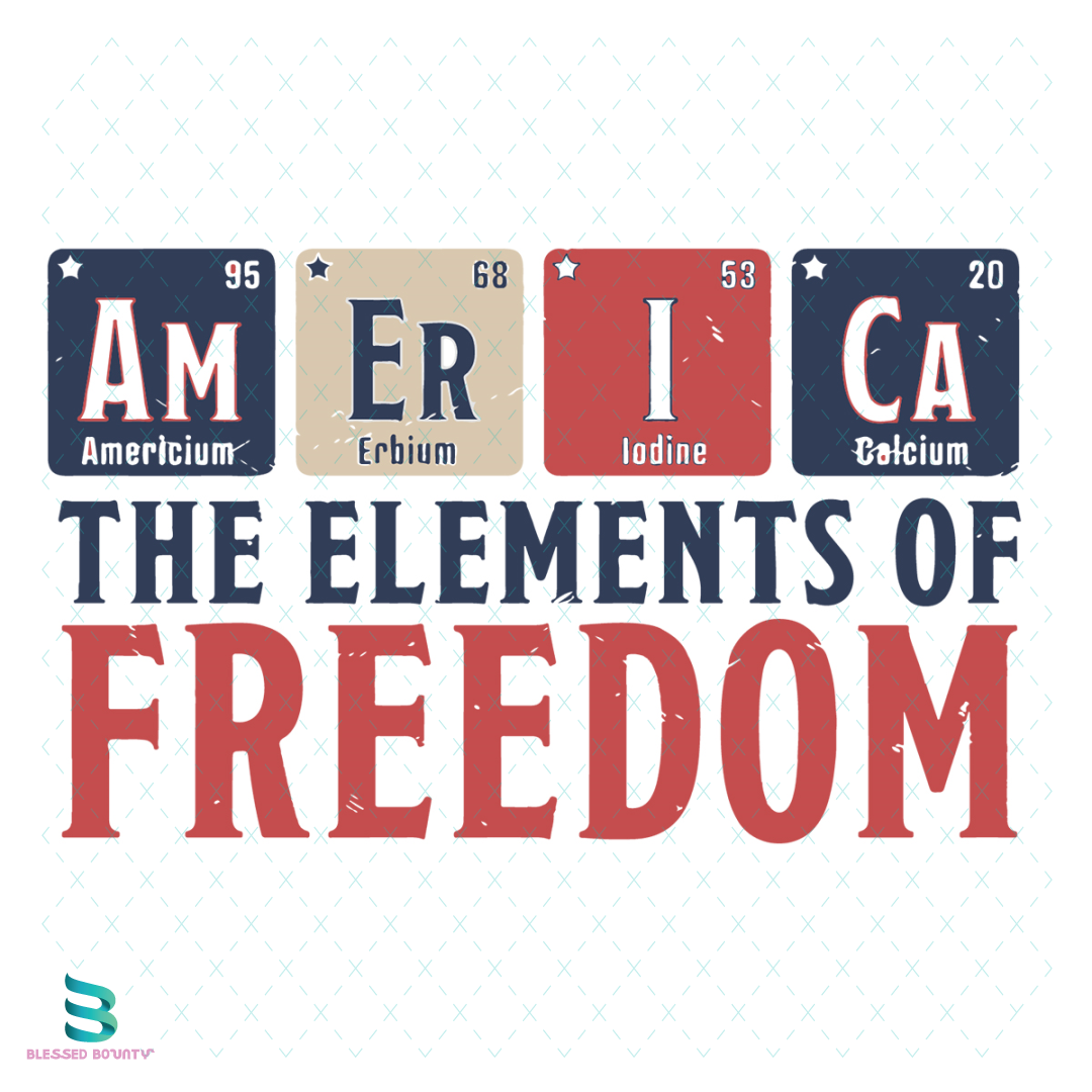 America The Elements Of Freedom, 4th Of July Svg, America Sv - Inspire ...