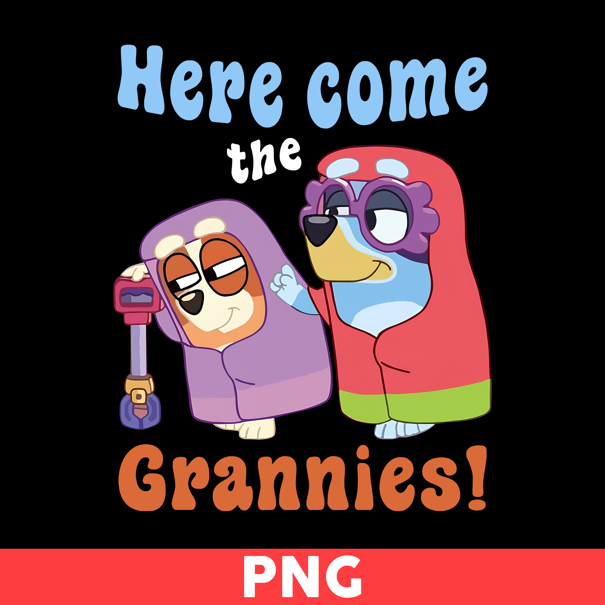 Here Come The Grannies Png, Grandma Heeler Dog Png, Grandma | Inspire ...