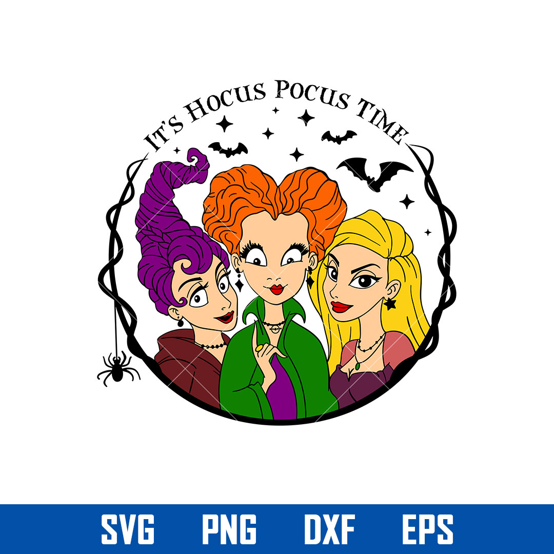 It's Hocus Pocus Time Svg, Sanderson Sisters Svg, Hocus Pocu - Inspire ...