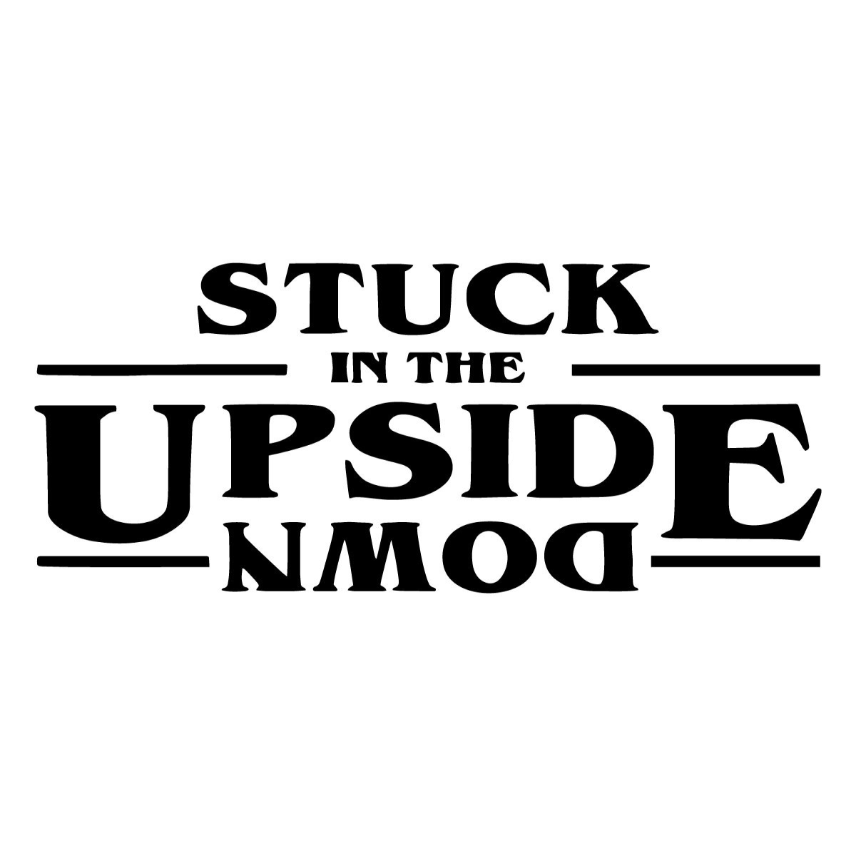 Stuck In The Upside Down SVG, Stranger Things Logo SVG | Inspire Uplift