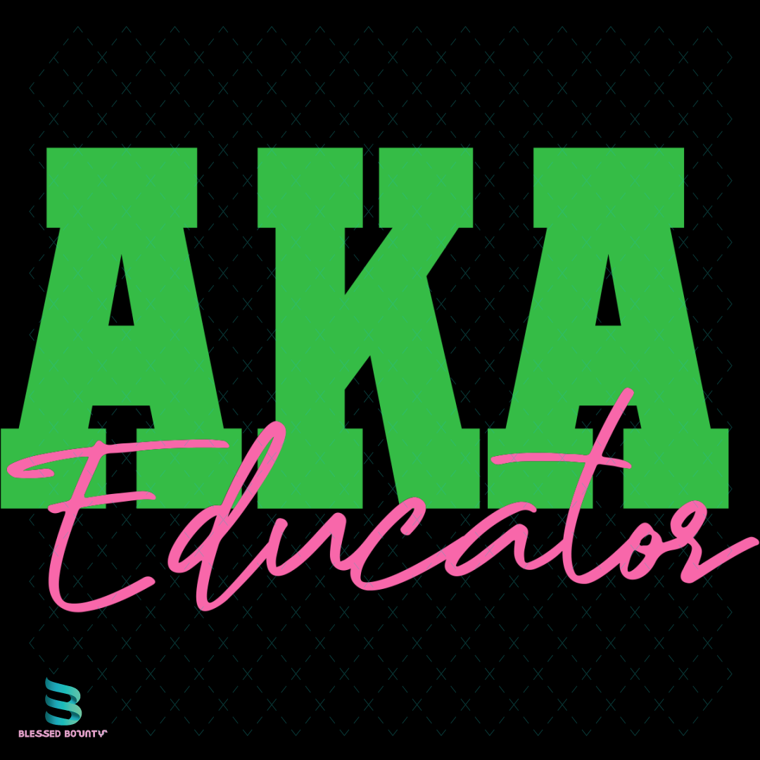 Aka Educator Svg,Aka Girl Gang Gift, Aka Sorority Svg, Aka S | Inspire ...