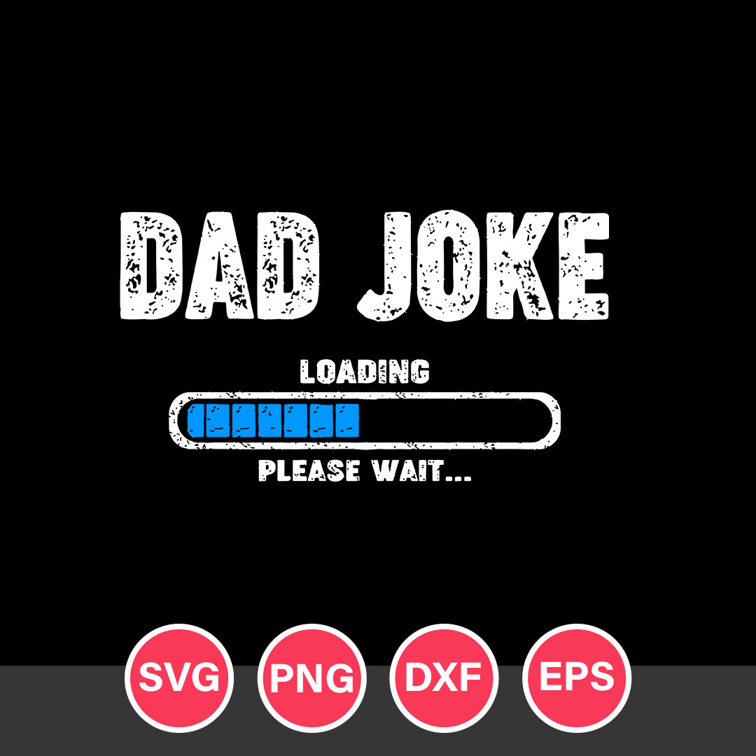 Dad Joke Svg, Father's Day Svg, Png Dxf Eps Digital File | Inspire Uplift