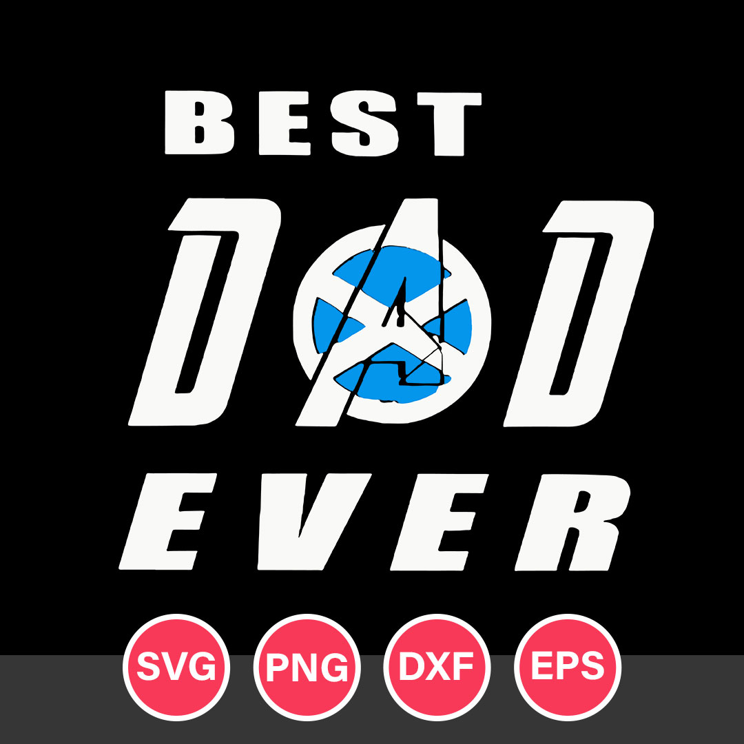 Best Dad Ever Svg, Father's Day Svg, Png Dxf Eps Digital Fil | Inspire ...