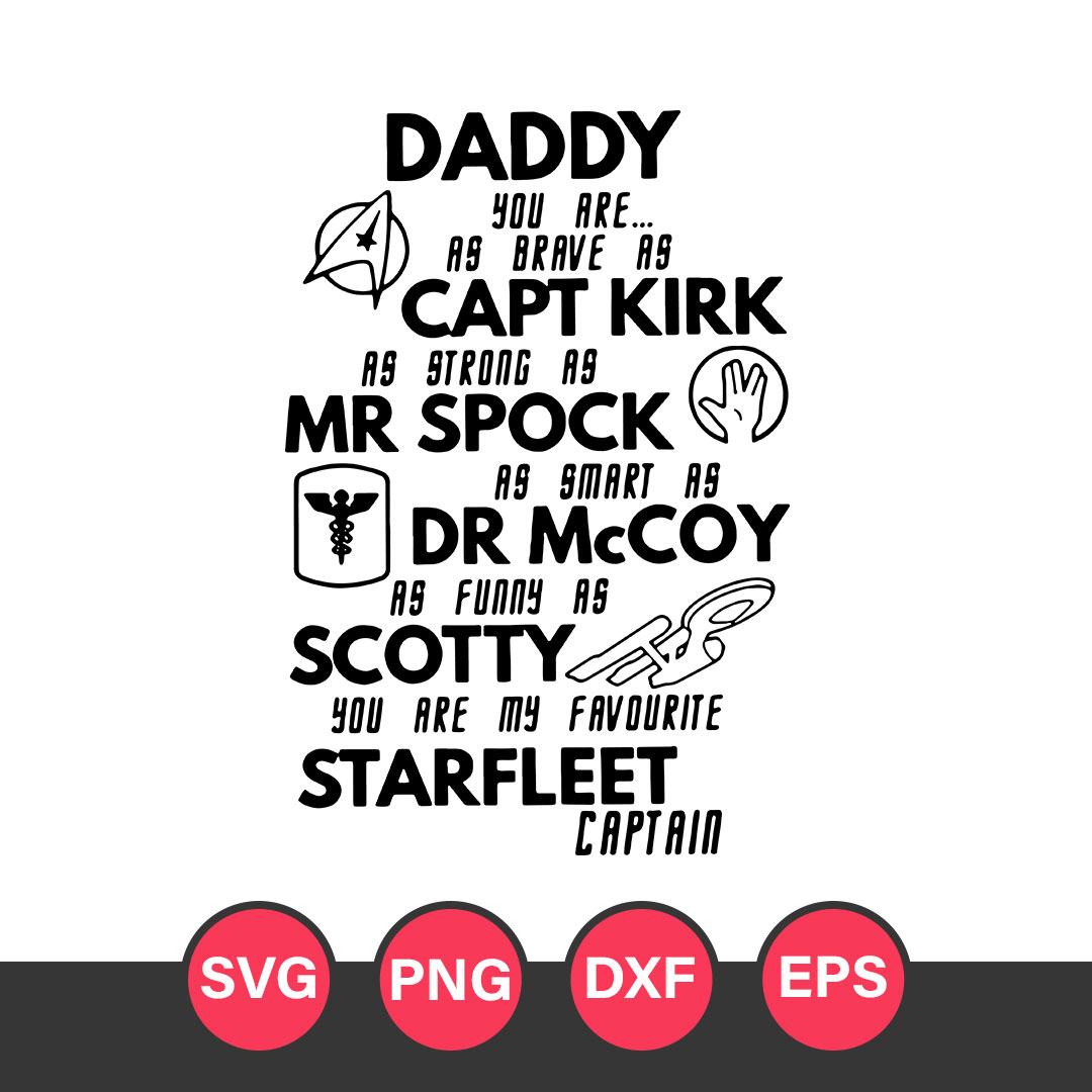 Daddy You Are As Brave As Capt Kirk Svg, Father's Day Svg, P | Inspire ...