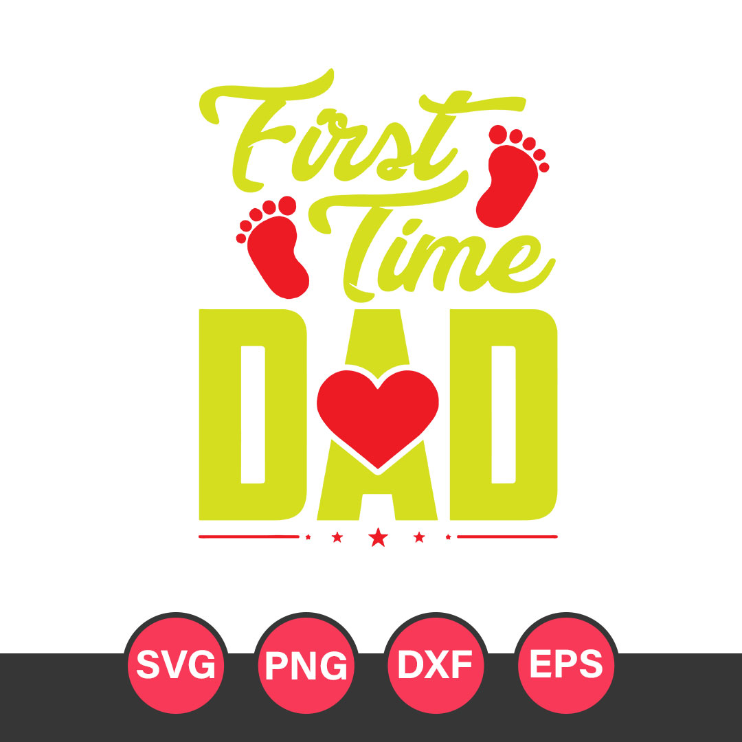 Fist Time Dad Svg, Father's Day Svg, Png Dxf Eps Digital Fil | Inspire ...